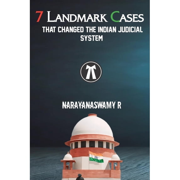 7 Landmark Cases That Changed The Indian Judicial System, (Paperback ...