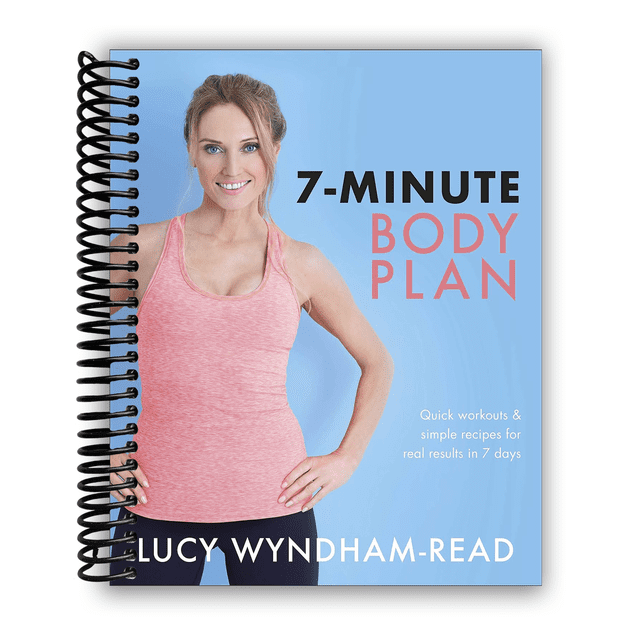 7-Minute Body Plan: Quick workouts & simple recipes for real results in ...