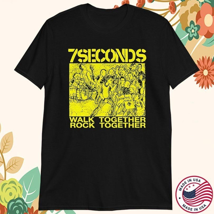 7 Seconds Walk Together Rock Together Heavy Cotton Black All Size T ...