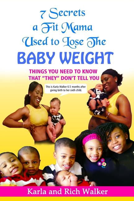 7 Secrets a Fit Mama Used to Lose the Baby Weight: Things you need to ...