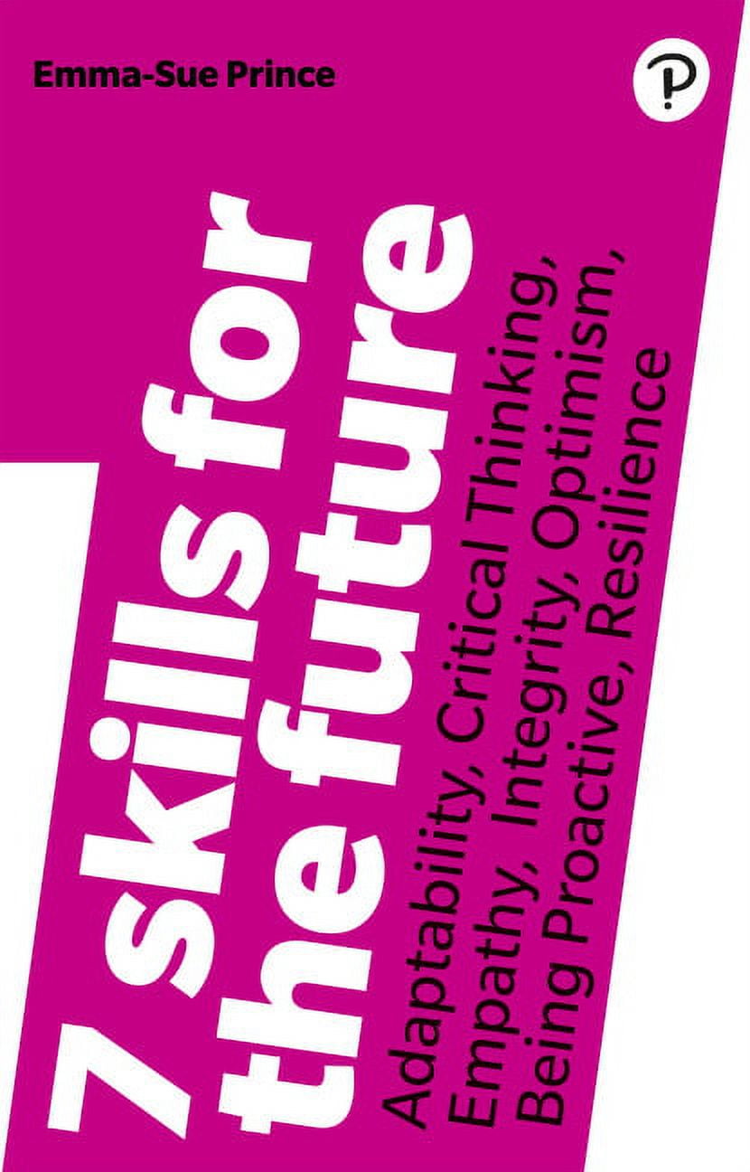 7 Skills for the Future: Adaptability, Critical Thinking, Empathy ...