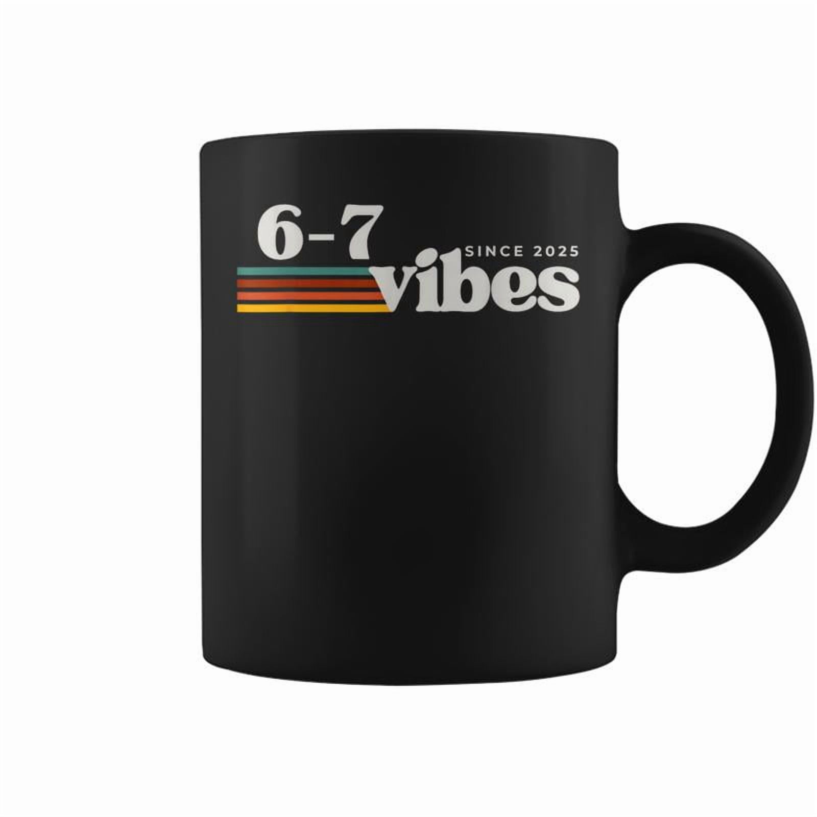 7 Vibes 2025 7 Meme Trendy Retro Saying Coffee Mugs - Walmart.com