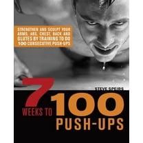 7 Weeks to 50 Pull-Ups : Strengthen and Sculpt Your Arms, Shoulders, Back, and Abs by Training ...