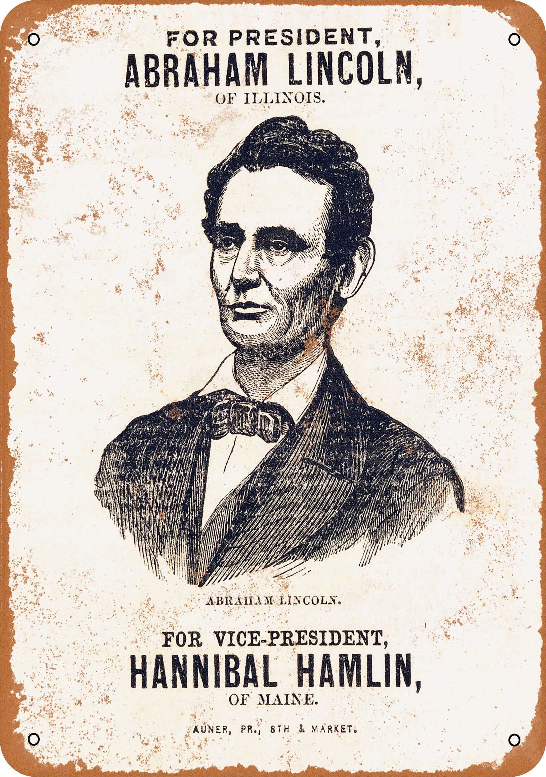 7 x 10 METAL SIGN - 1860 Lincoln for President - Vintage Rusty Look ...