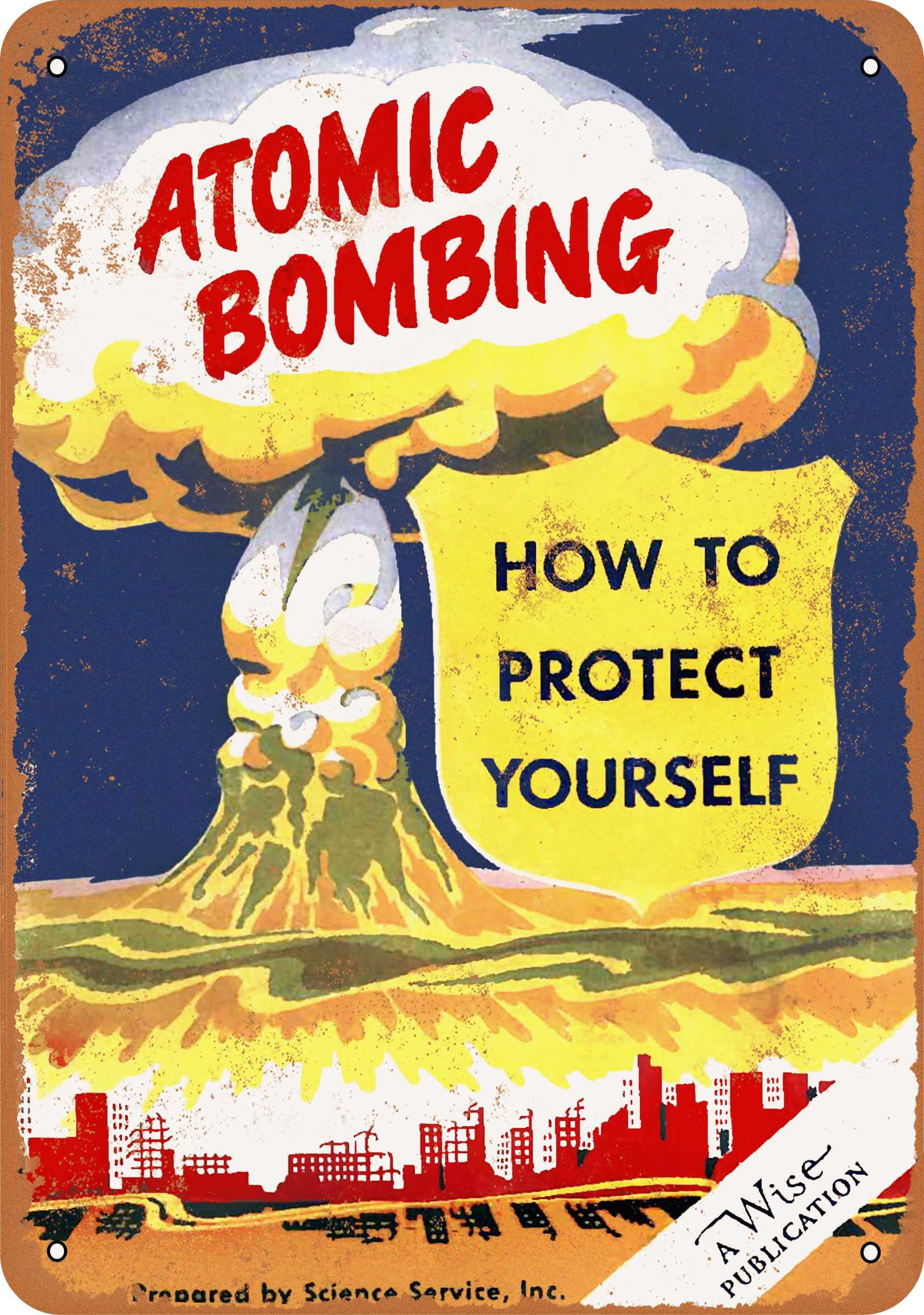 7 x 10 METAL SIGN - 1950 Protect Yourself From Atomic Bombing - Vintage ...