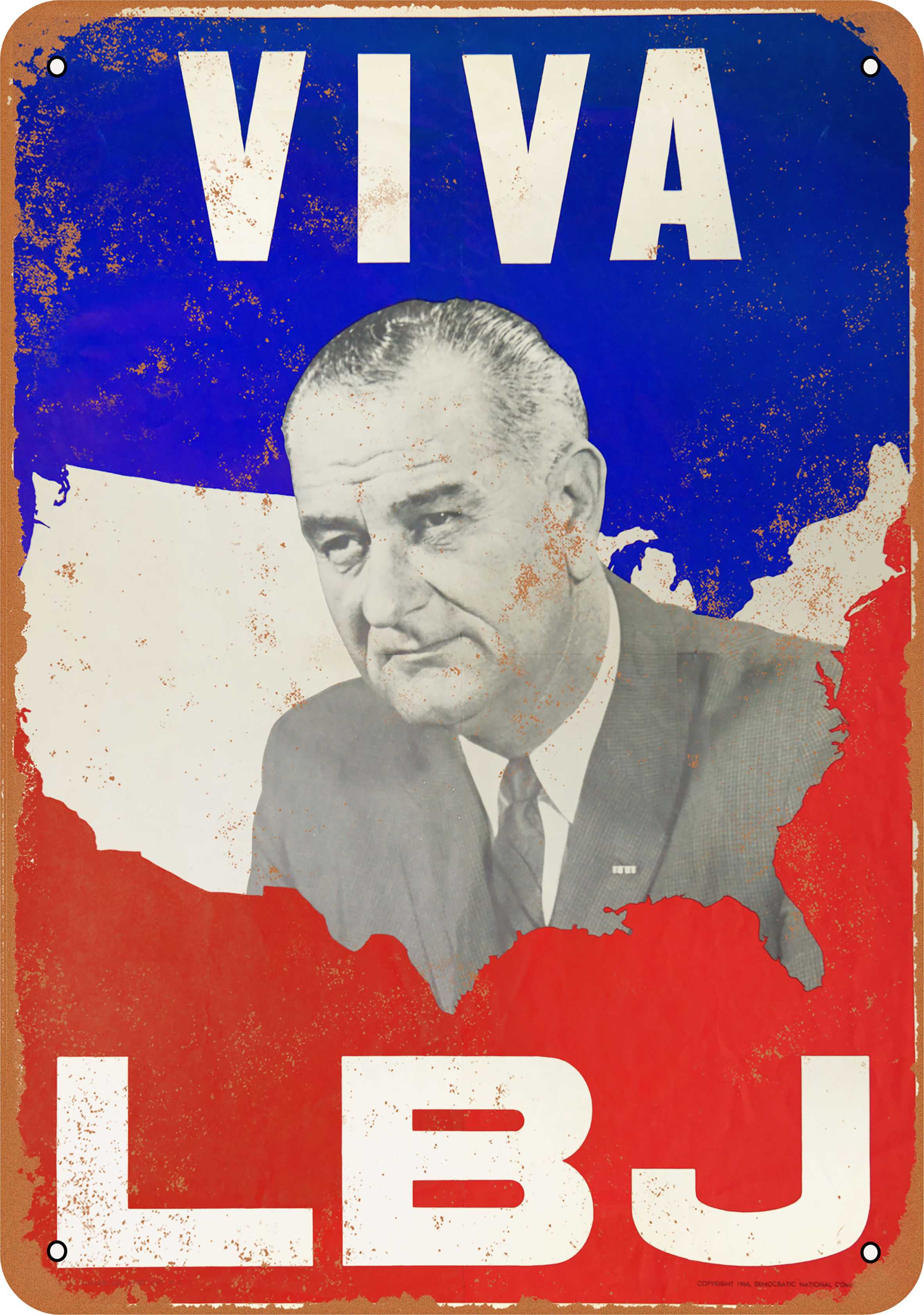 7 x 10 METAL SIGN - 1964 Viva LBJ Lyndon Johnson - Vintage Rusty Look ...
