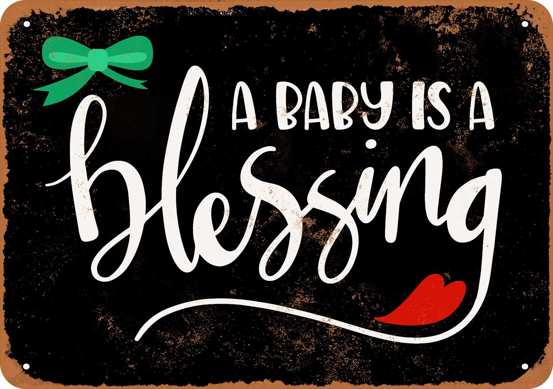 7 x 10 METAL SIGN - A Baby Is a Blessing (Dark Background) - Vintage ...