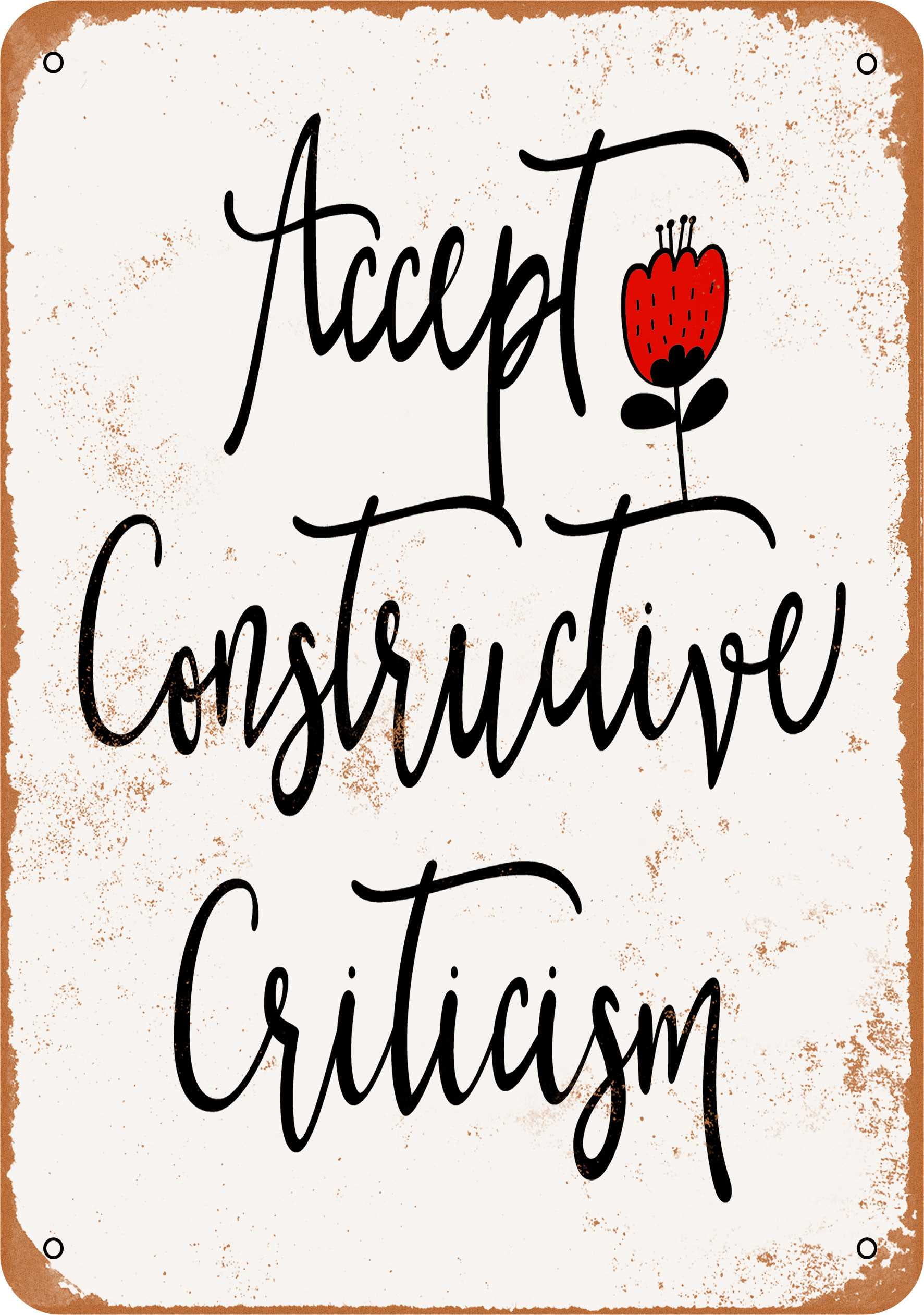 7 x 10 METAL SIGN - Accept Constructive Criticism - Vintage Rusty Look ...