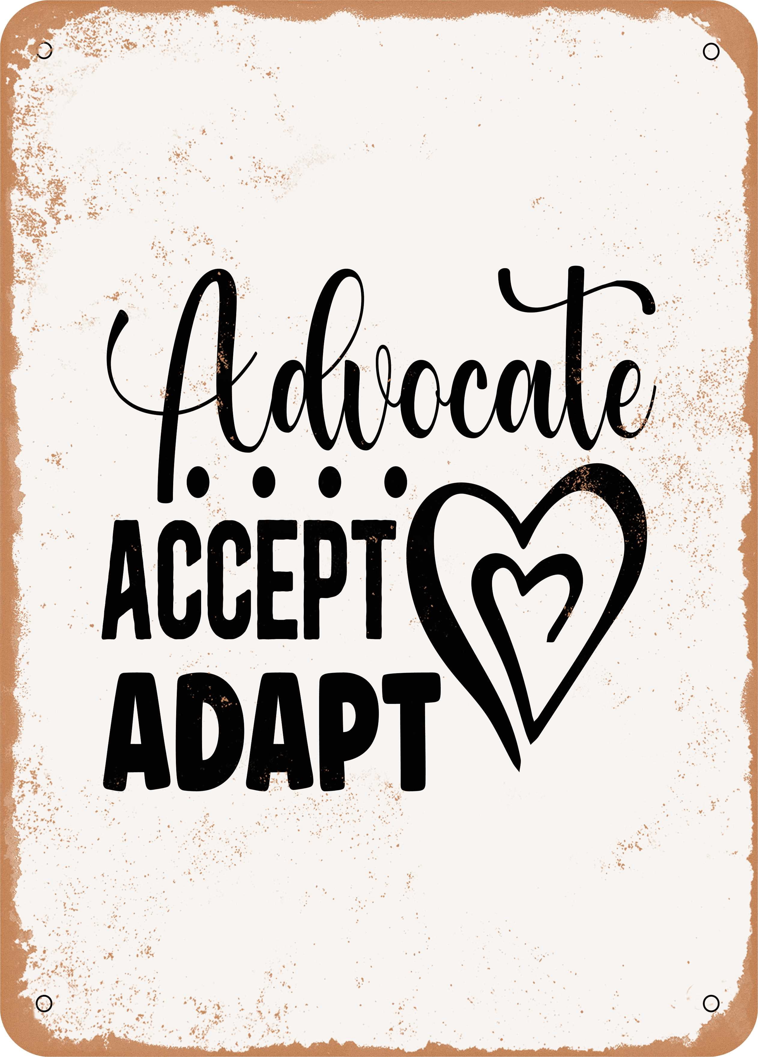 7 x 10 METAL SIGN - Advocate Accept Adapt - Vintage Rusty Look ...
