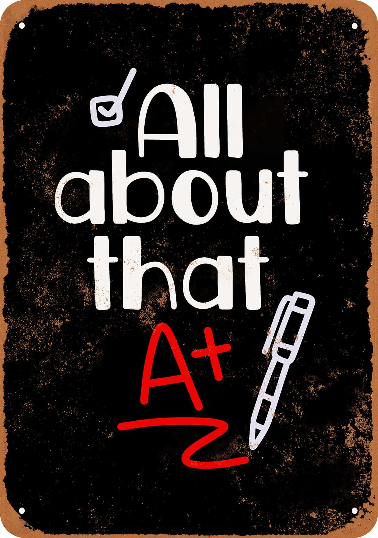 7 x 10 METAL SIGN - All About That A+ (Dark Background) - Vintage Rusty ...