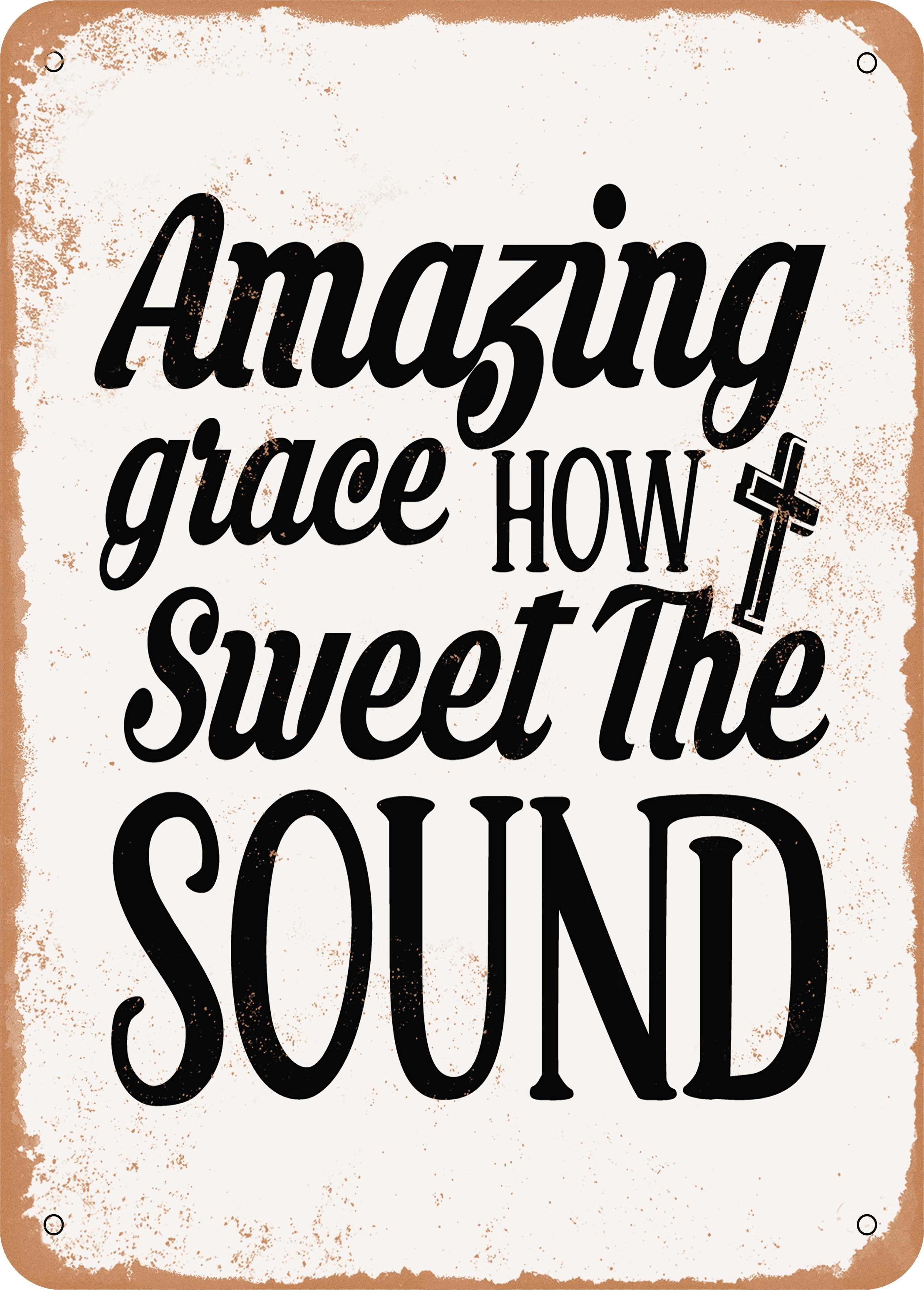 7 x 10 METAL SIGN - Amazing Grace How Sweet the Sound - 3 - Vintage ...