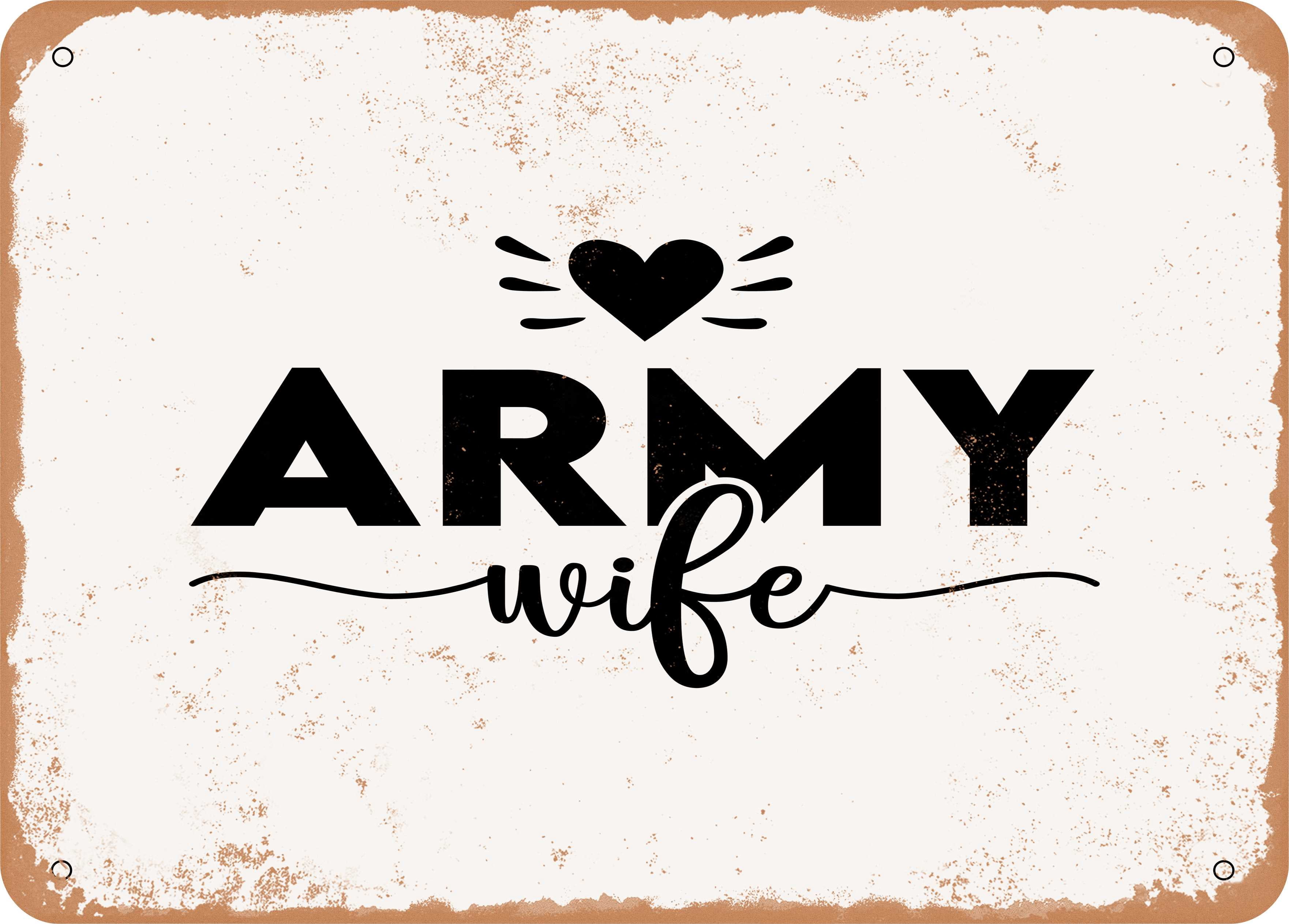 7 x 10 METAL SIGN - Army Wife - 2 - Vintage Rusty Look - Walmart.com