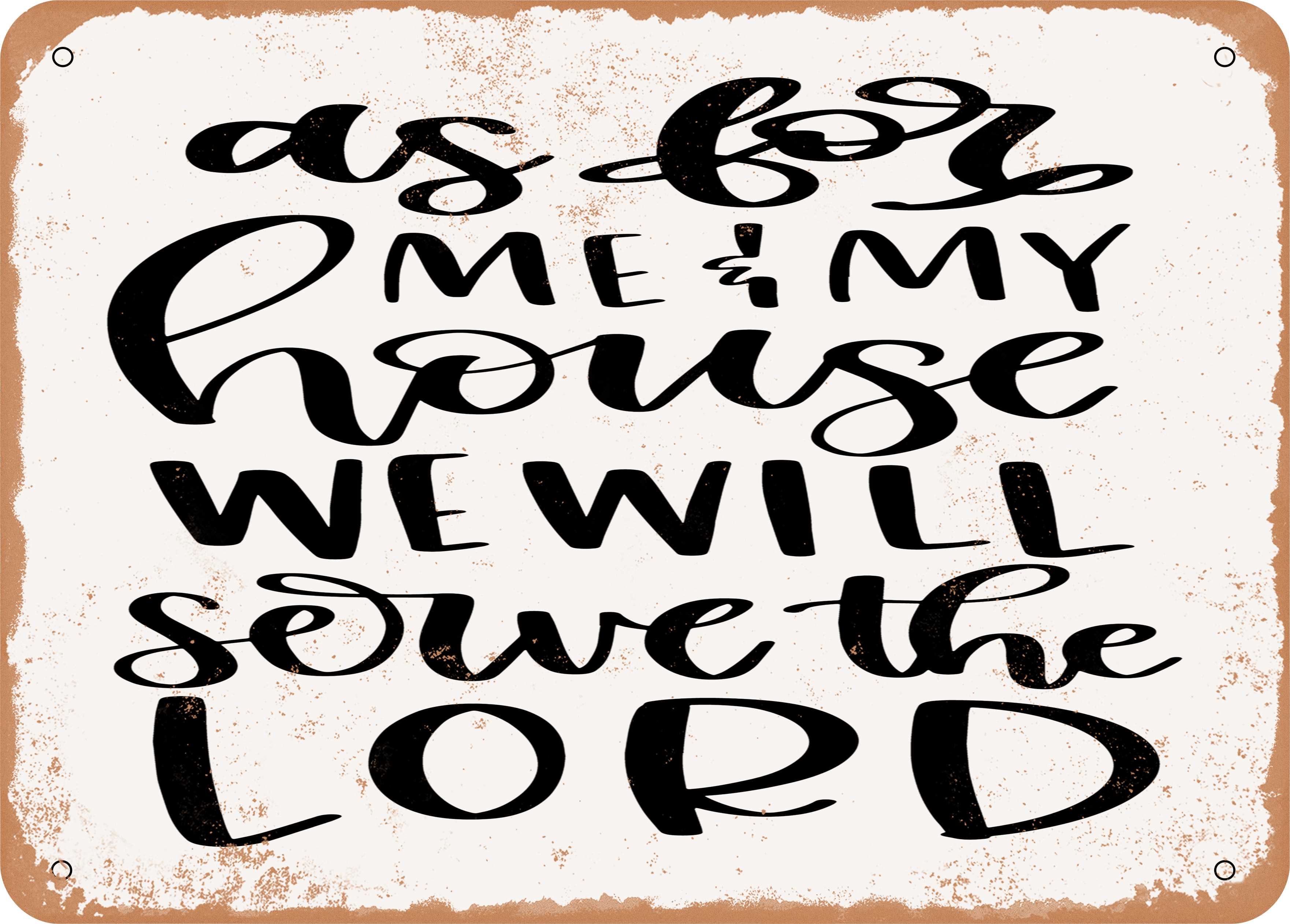 7 x 10 METAL SIGN - As For Me and My House - 3 - Vintage Rusty Look ...