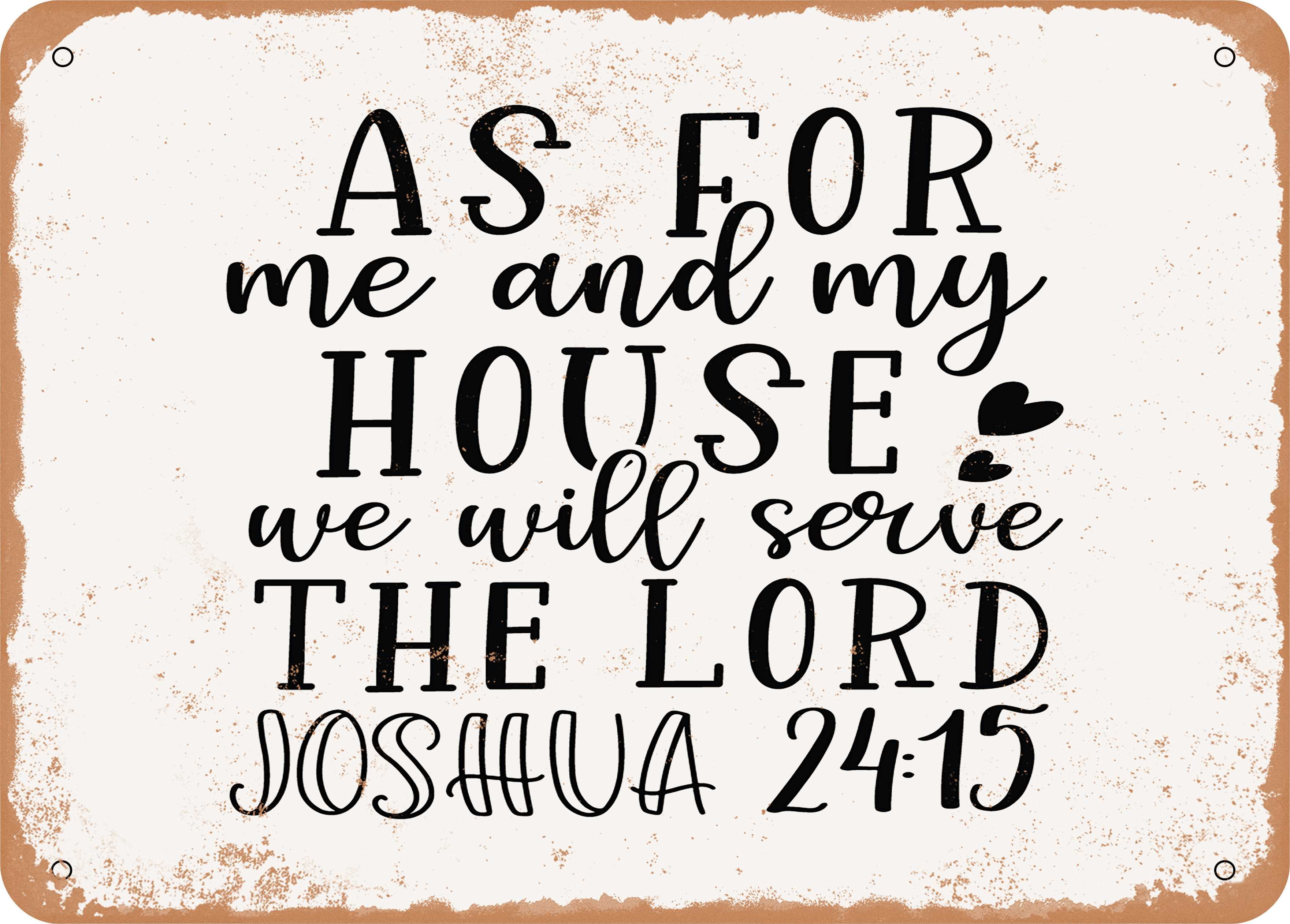 7 x 10 METAL SIGN - As For Me and My House We Will Ser - Vintage Rusty ...