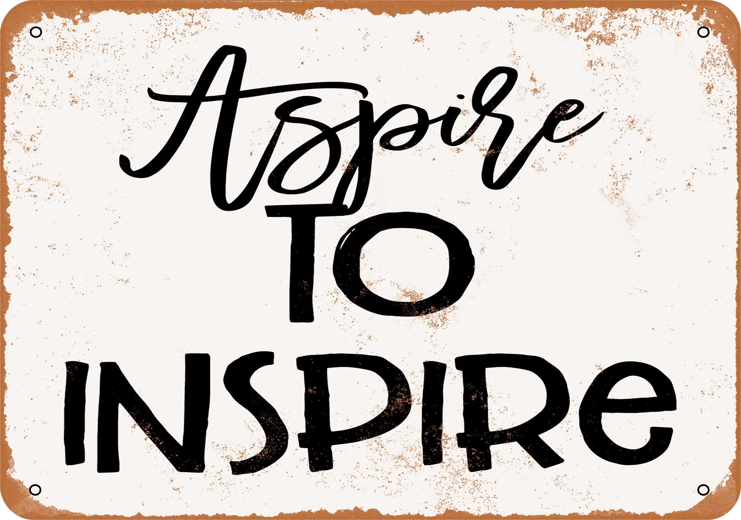 7 x 10 METAL SIGN - Aspire To Inspire - Vintage Rusty Look - Walmart.com