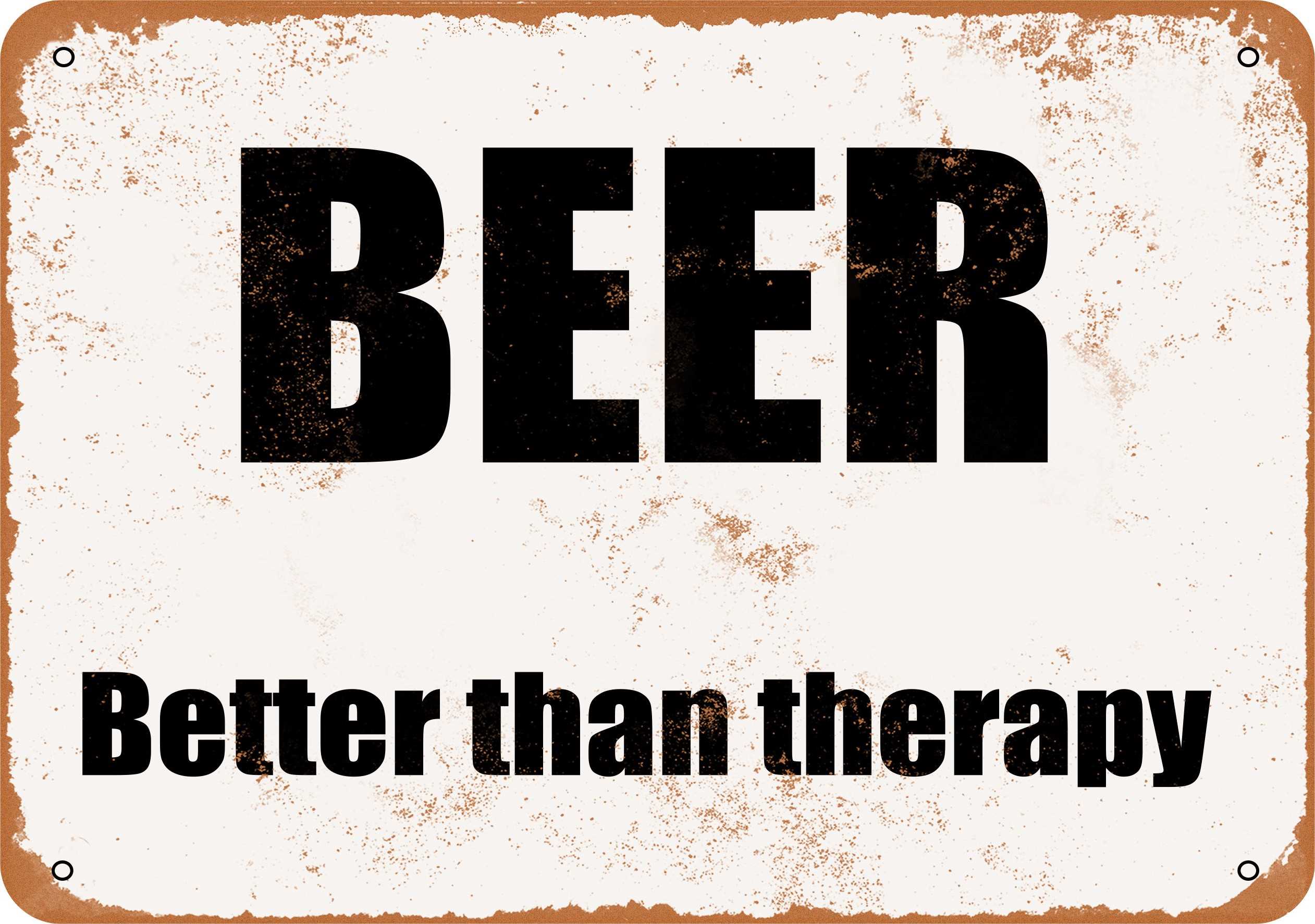 7 x 10 METAL SIGN - BEER. Better Than Therapy. - Vintage Rusty Look ...