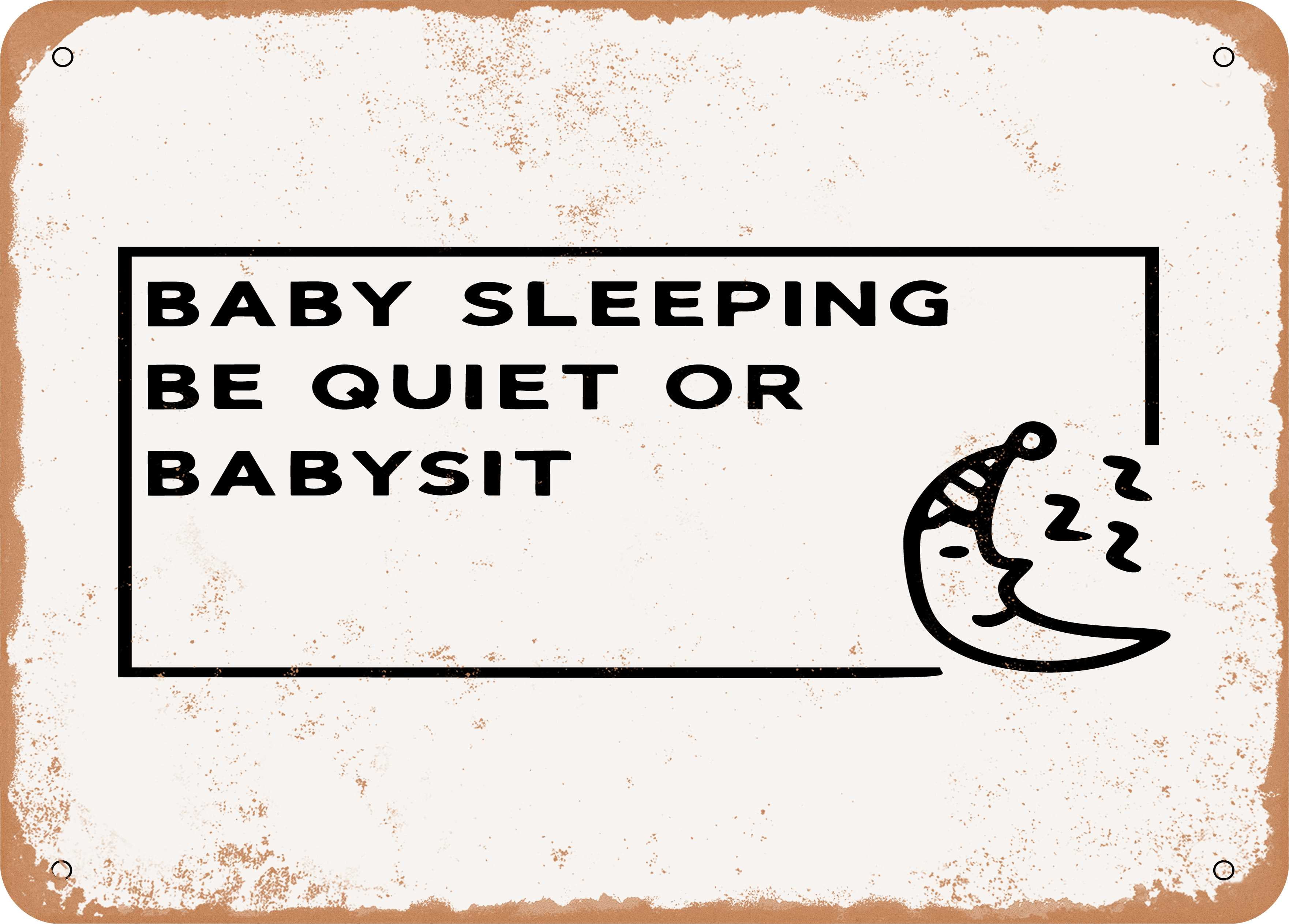 7 x 10 METAL SIGN - Baby Sleeping Be Quiet or Babysit - 2 - Vintage ...