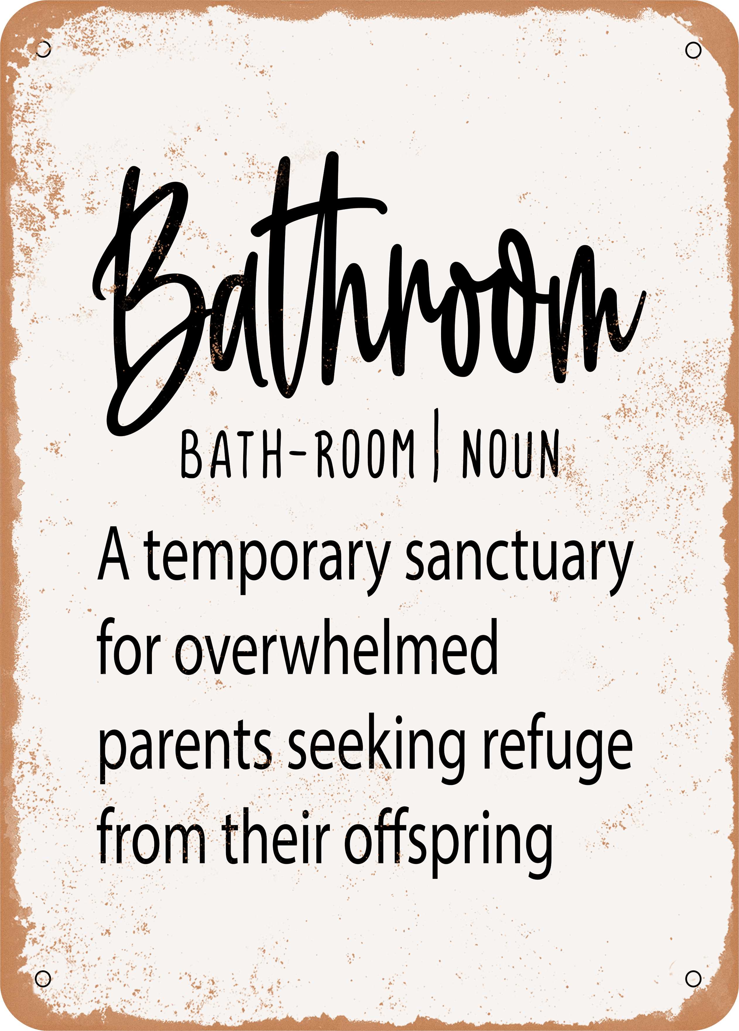 7 x 10 METAL SIGN - Bathroom Bath-Room Noun a Temporary S - Vintage ...