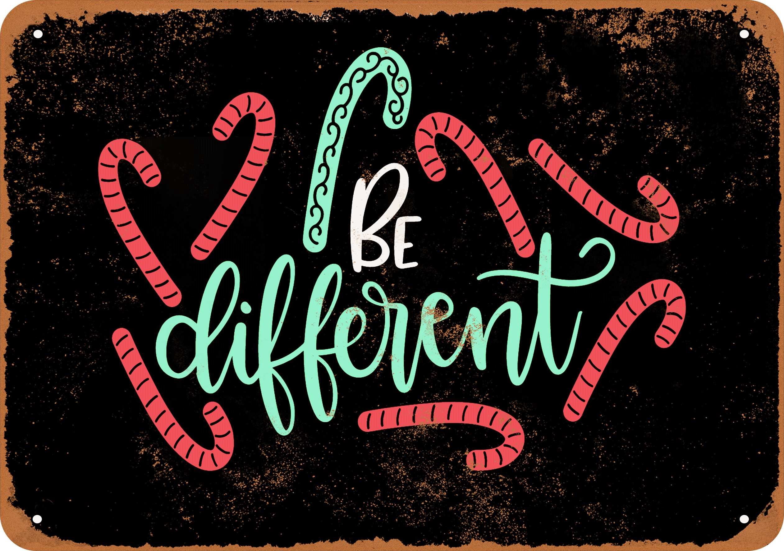 7 x 10 METAL SIGN - Be Different 2 (Dark Background) - Vintage Rusty ...