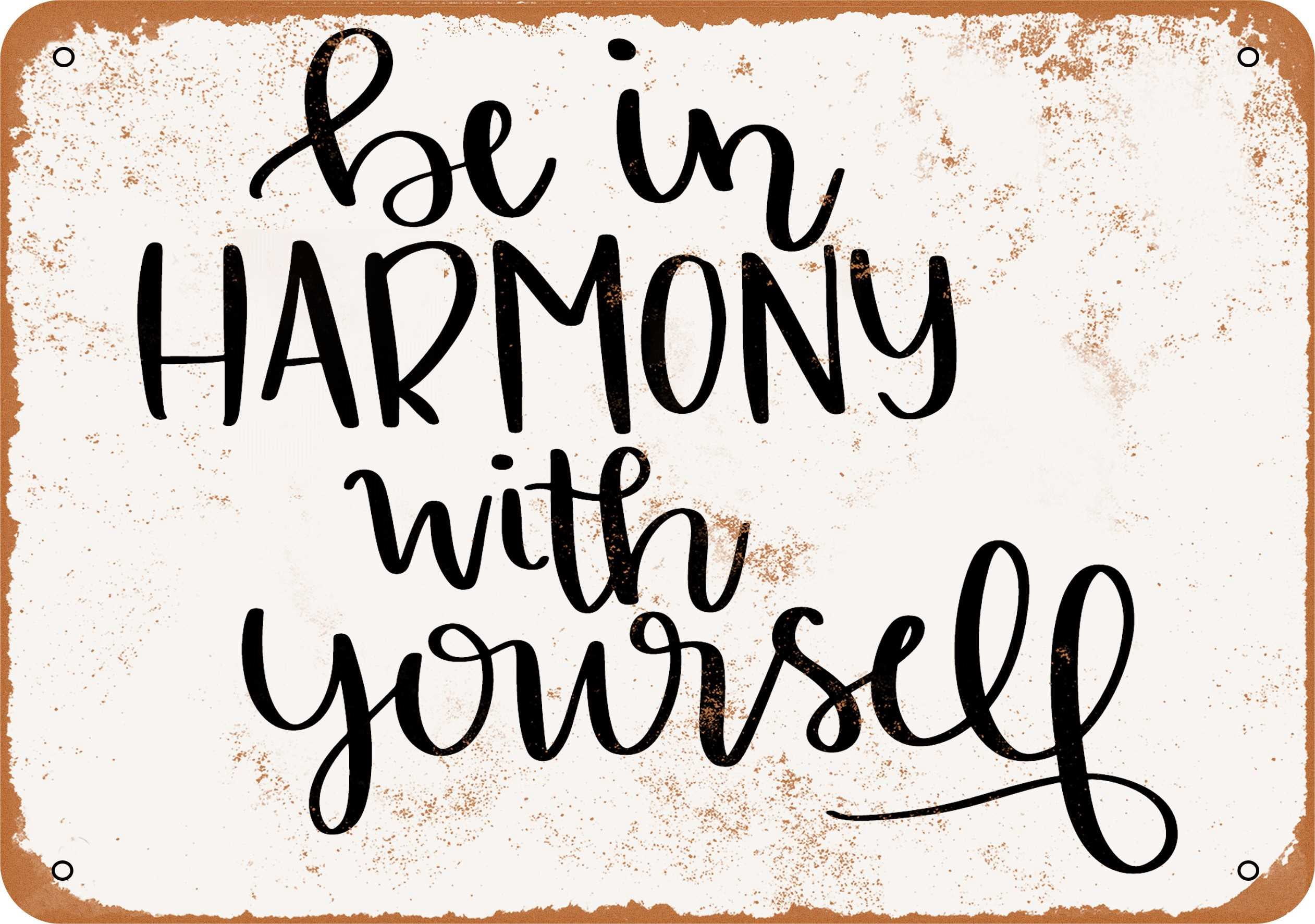 7 x 10 METAL SIGN - Be In Harmony With Yourself - Vintage Rusty Look ...