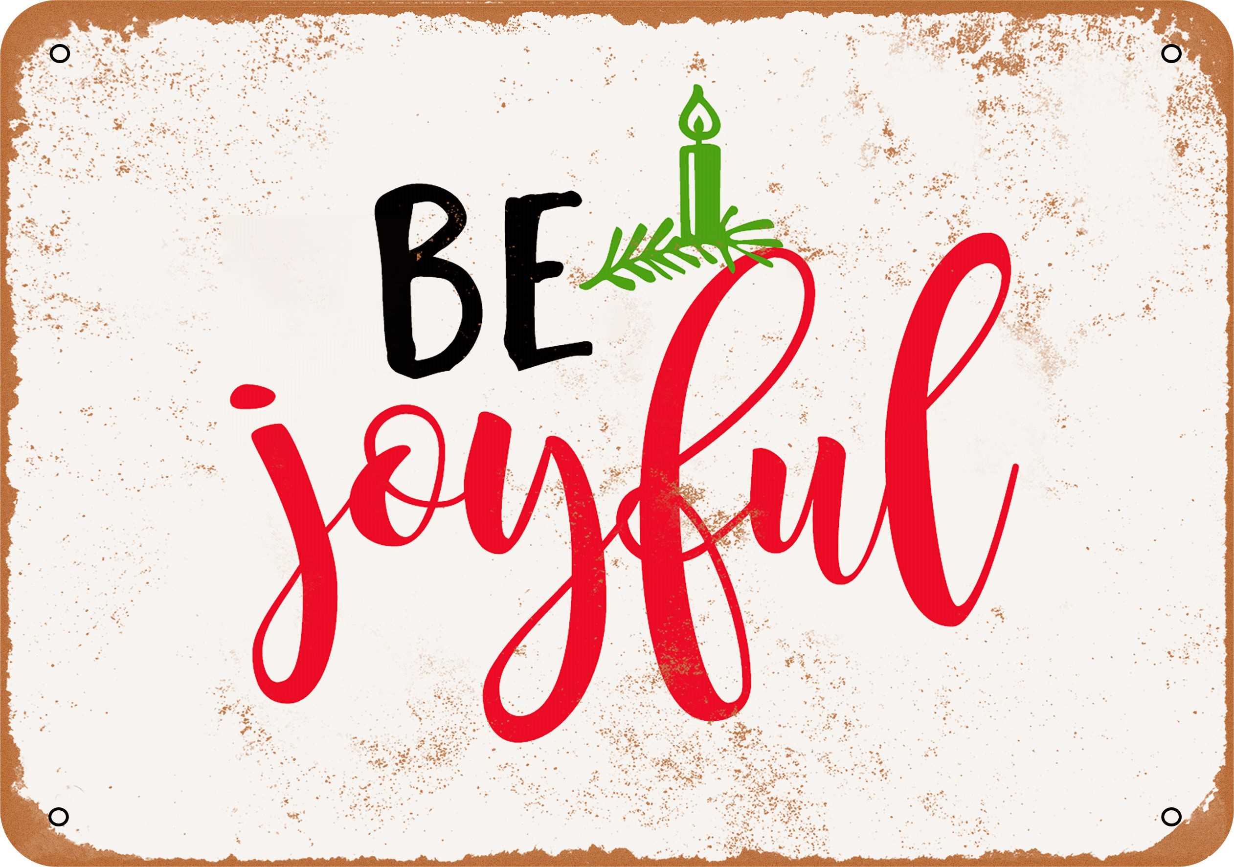 7 x 10 METAL SIGN - Be Joyful - Vintage Rusty Look - Walmart.com
