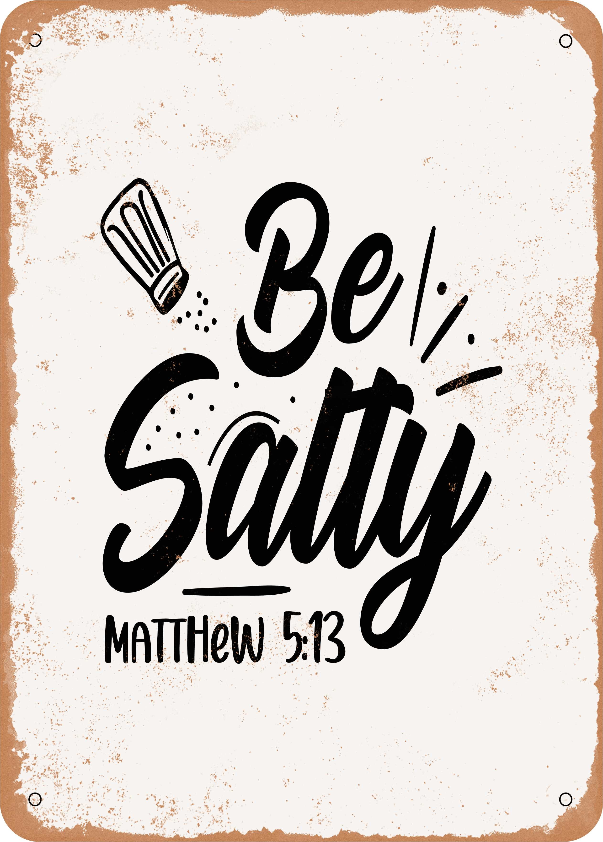7 x 10 METAL SIGN - Be Salty Matthew3 - Vintage Rusty Look - Walmart.com