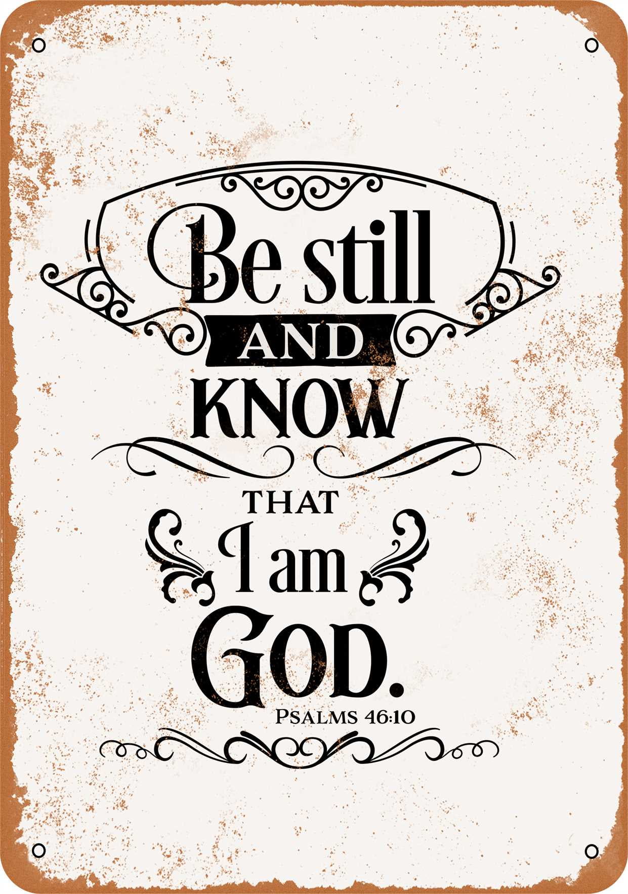 7 x 10 METAL SIGN - Be Still and Know That I Am God - Vintage Rusty ...