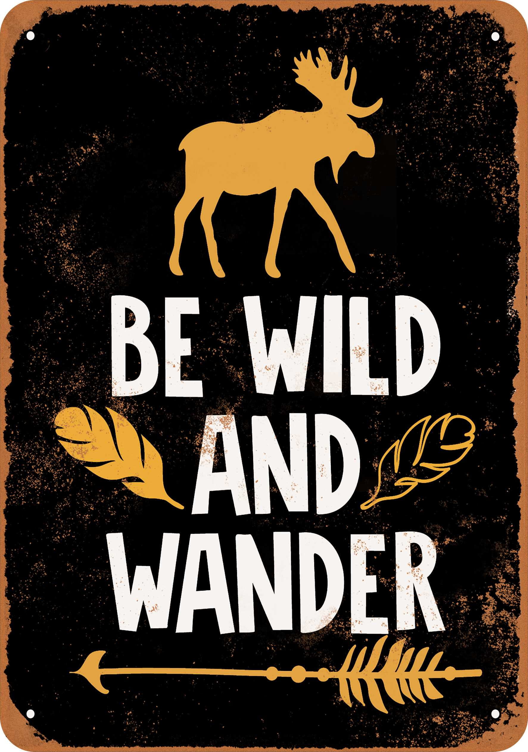 7 x 10 METAL SIGN - Be Wild and Wander 2 (Dark Background) - Vintage ...