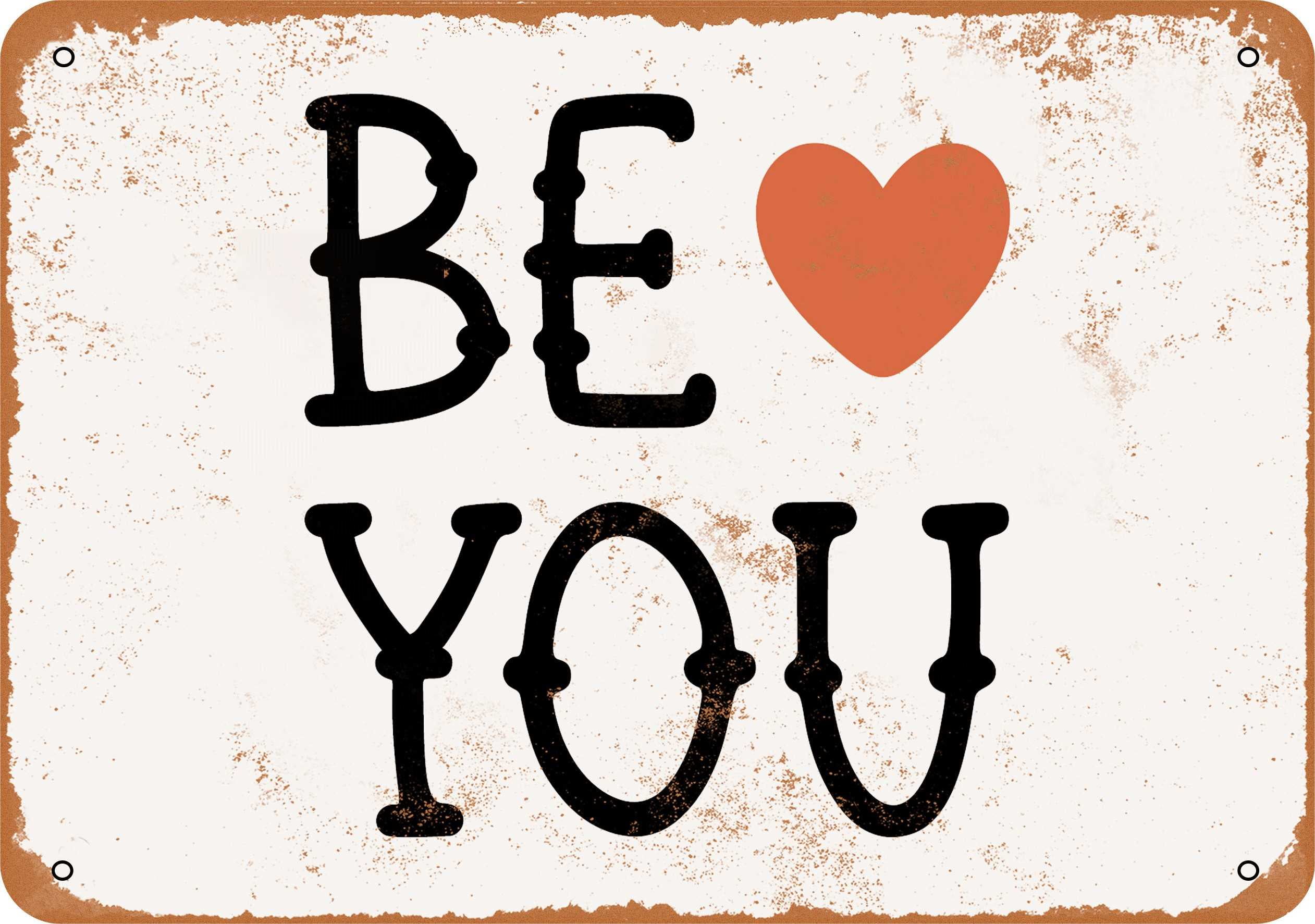 7 x 10 METAL SIGN - Be You 2 - Vintage Rusty Look - Walmart.com