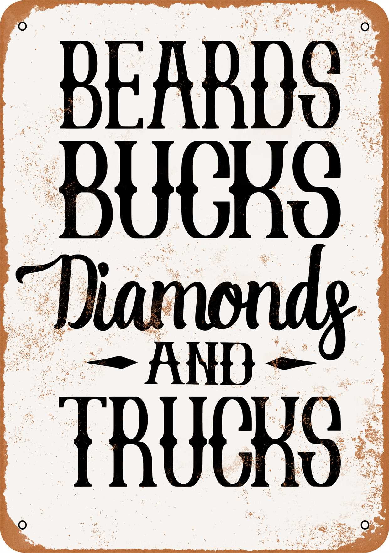 7 x 10 METAL SIGN - Beards Bucks Diamonds and Trucks - Vintage Rusty ...