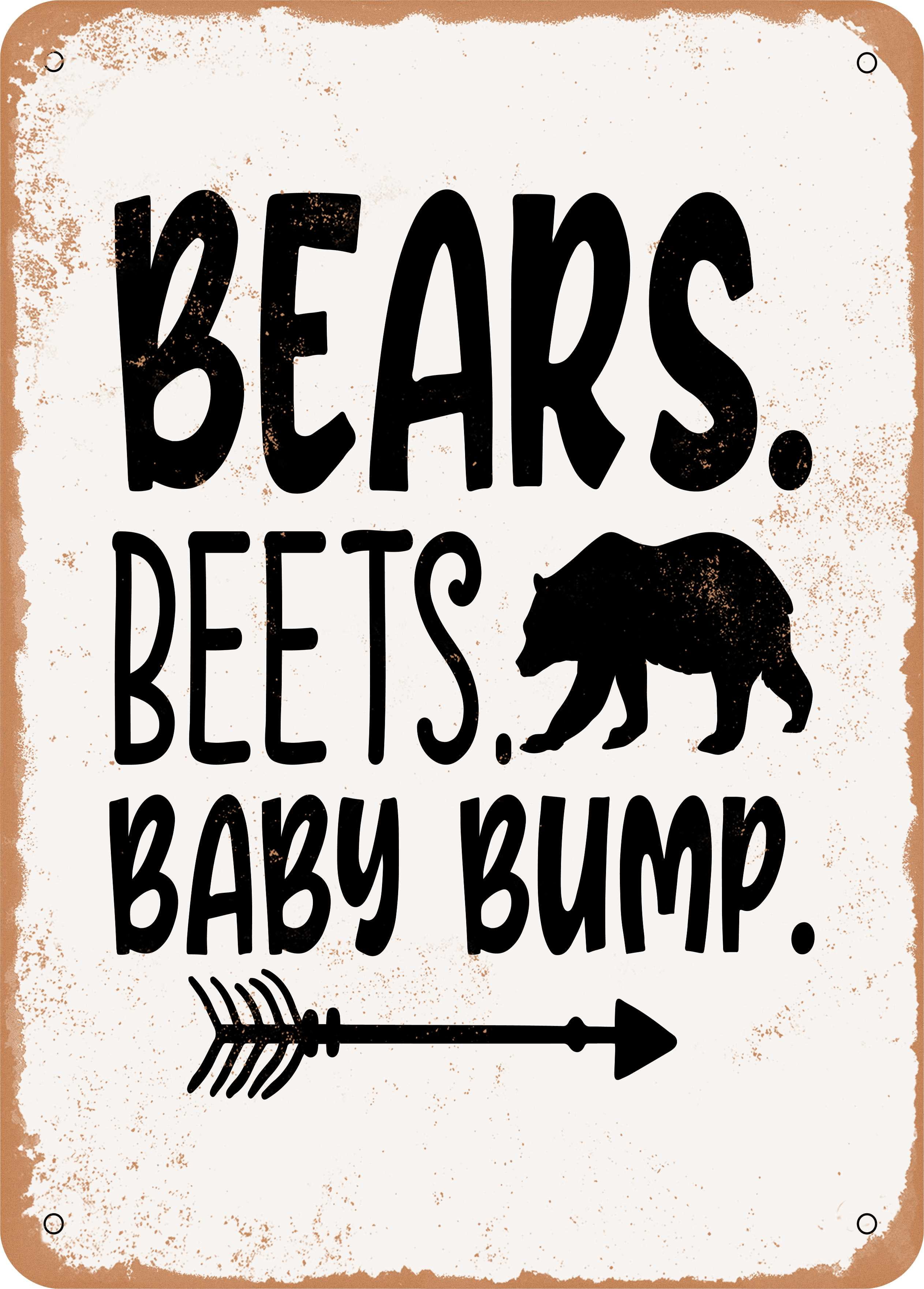 7 x 10 METAL SIGN - Bears Beets Baby Bump - Vintage Rusty Look ...
