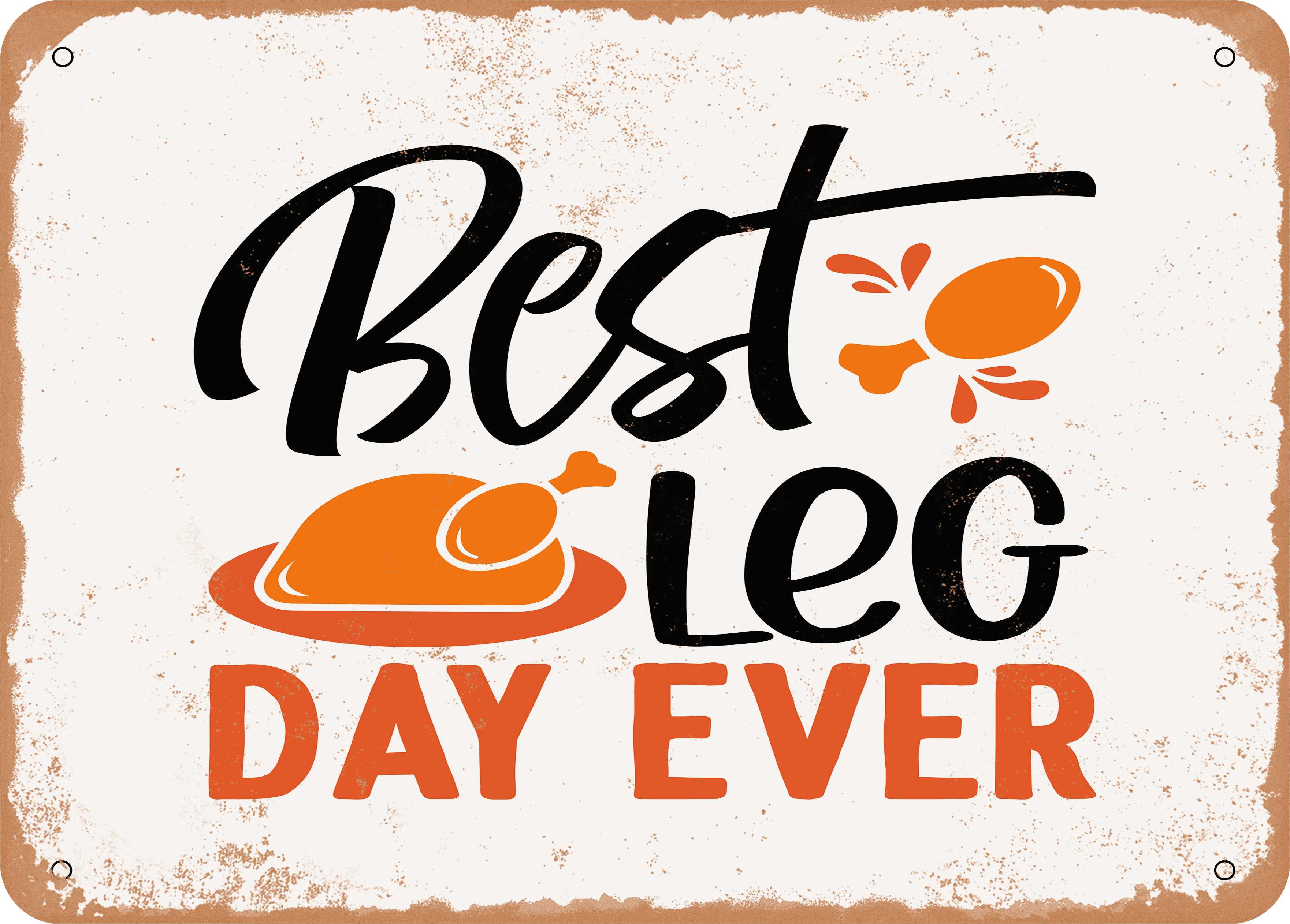 7 x 10 METAL SIGN - Best Leg Day Ever - Vintage Rusty Look - Walmart.com