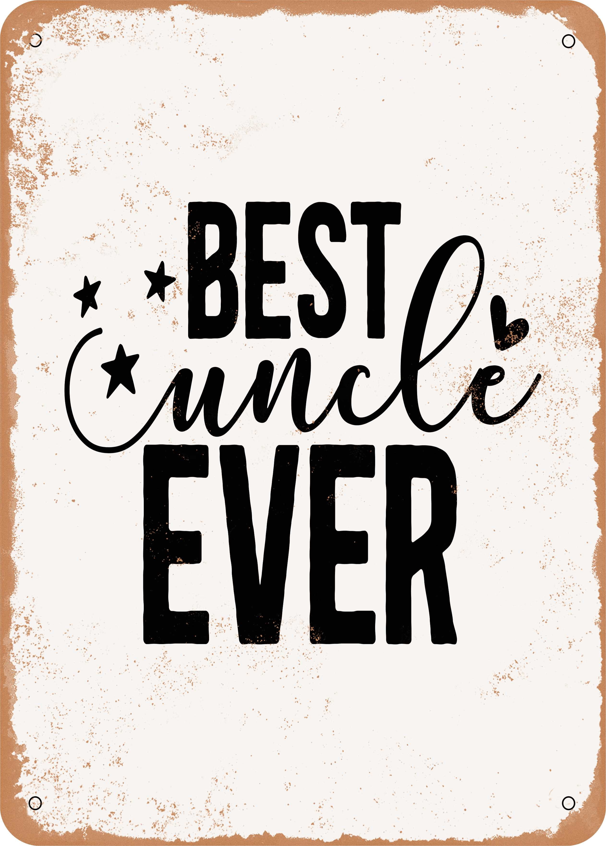 7 x 10 METAL SIGN - Best Uncle Ever - Vintage Rusty Look - Walmart.com