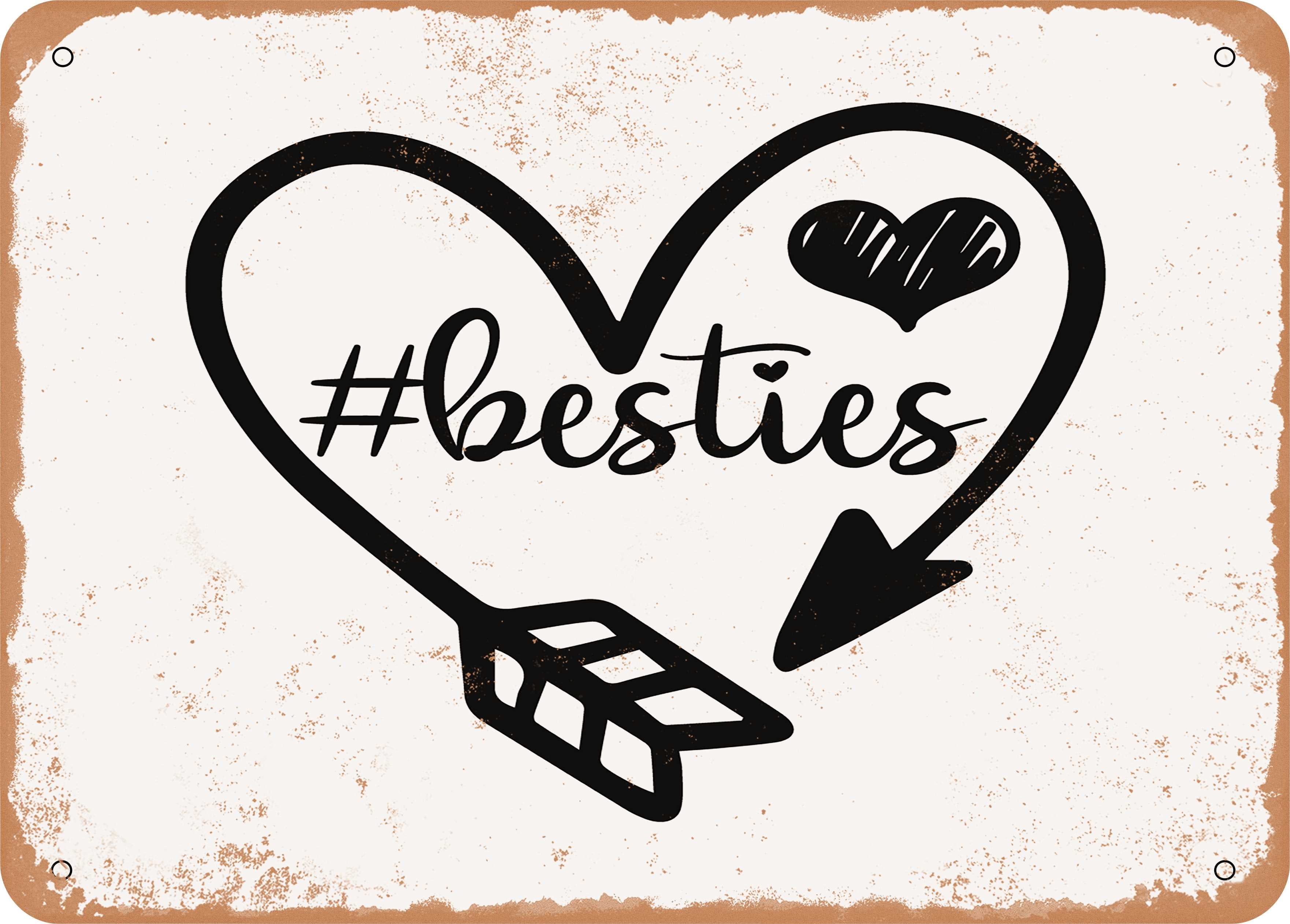 7 x 10 METAL SIGN - Besties - 2 - Vintage Rusty Look - Walmart.com