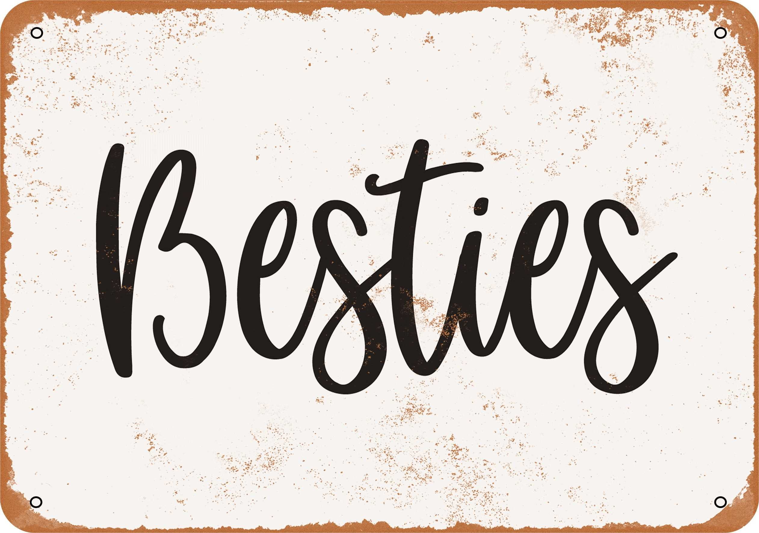 7 x 10 METAL SIGN - Besties - Vintage Rusty Look - Walmart.com