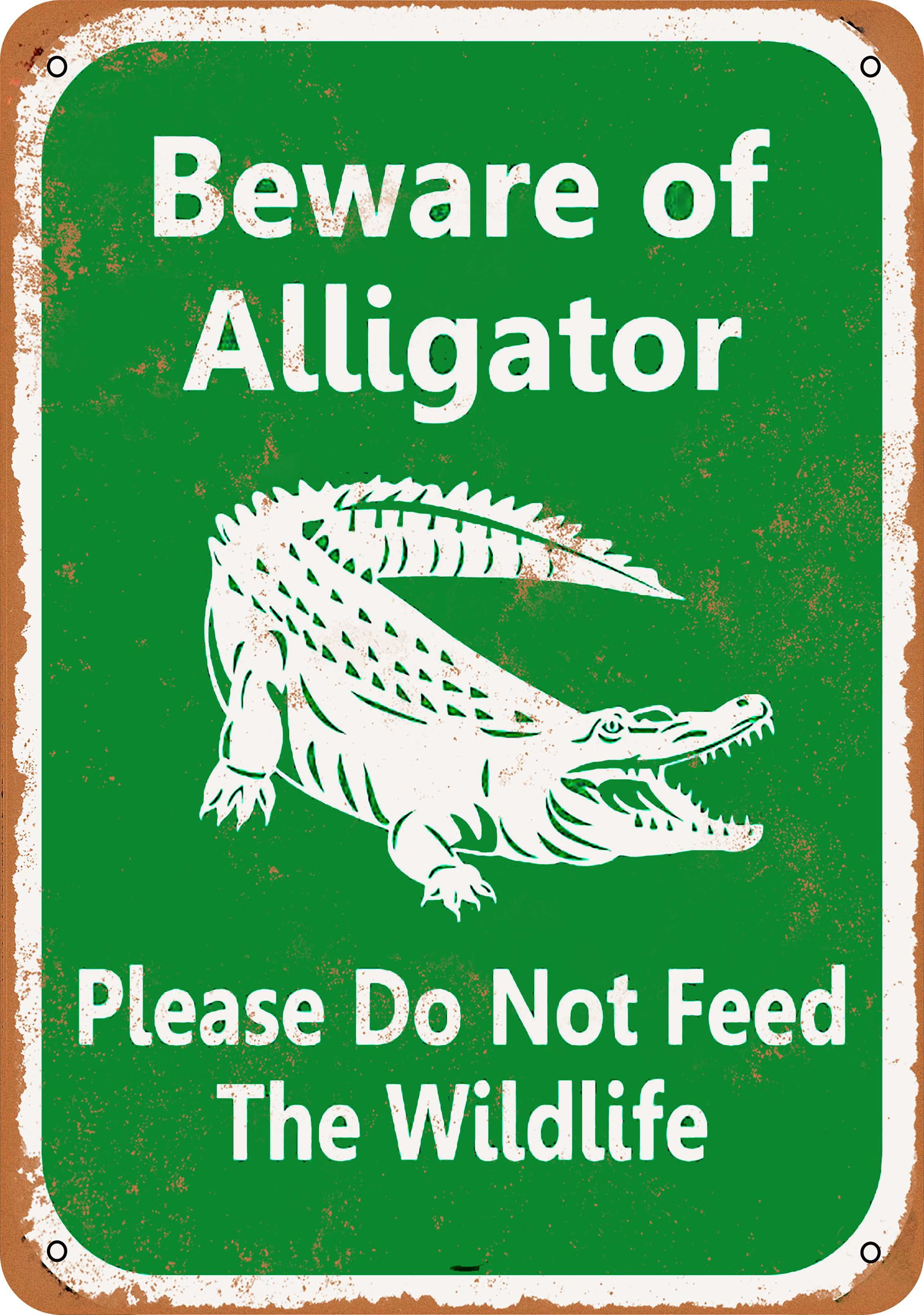 7 x 10 METAL SIGN - Beware of Alligator - Please Do Not Feed Wildlife ...