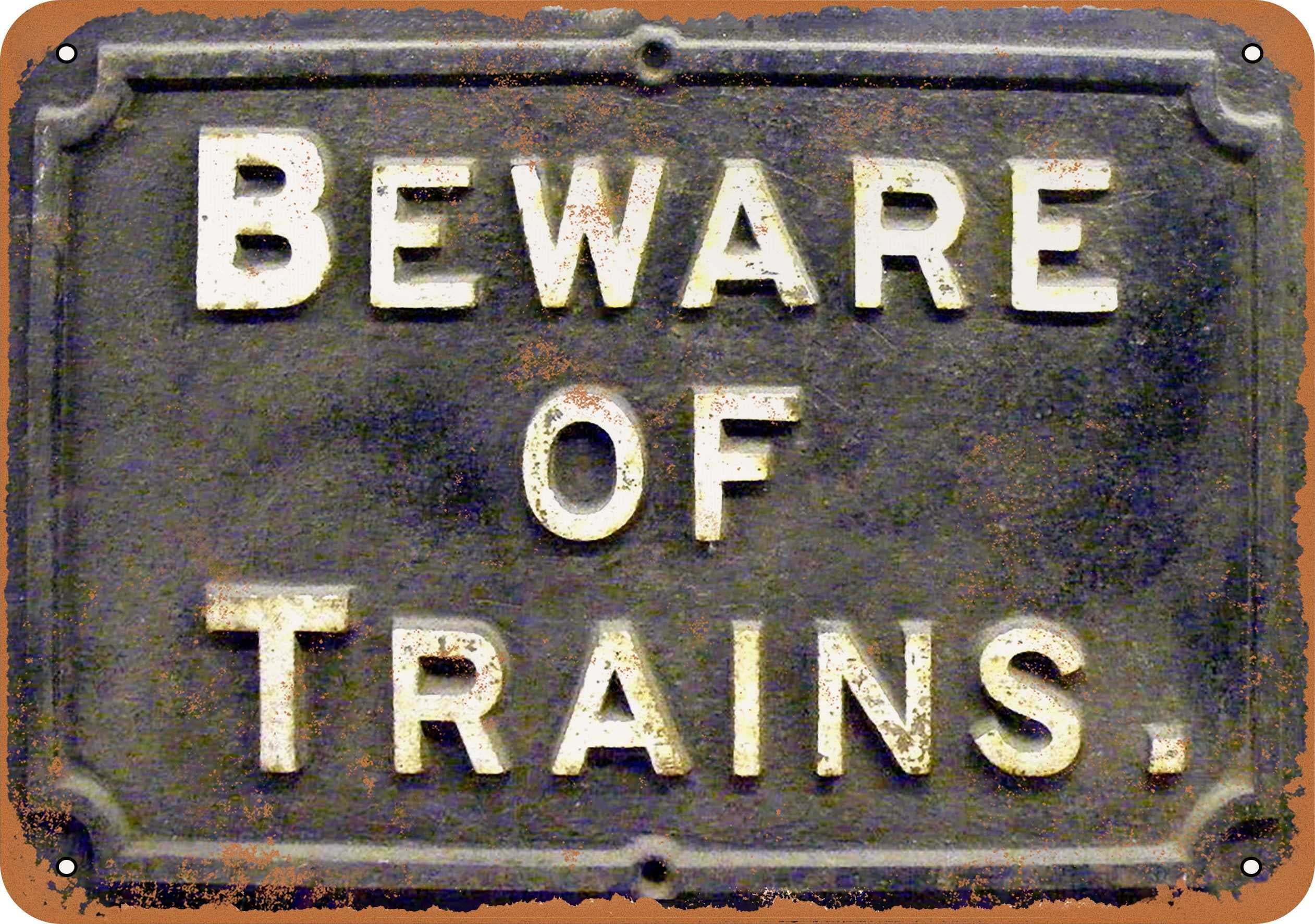 7 x 10 METAL SIGN - Beware of Trains 2 - Vintage Rusty Look - Walmart.com