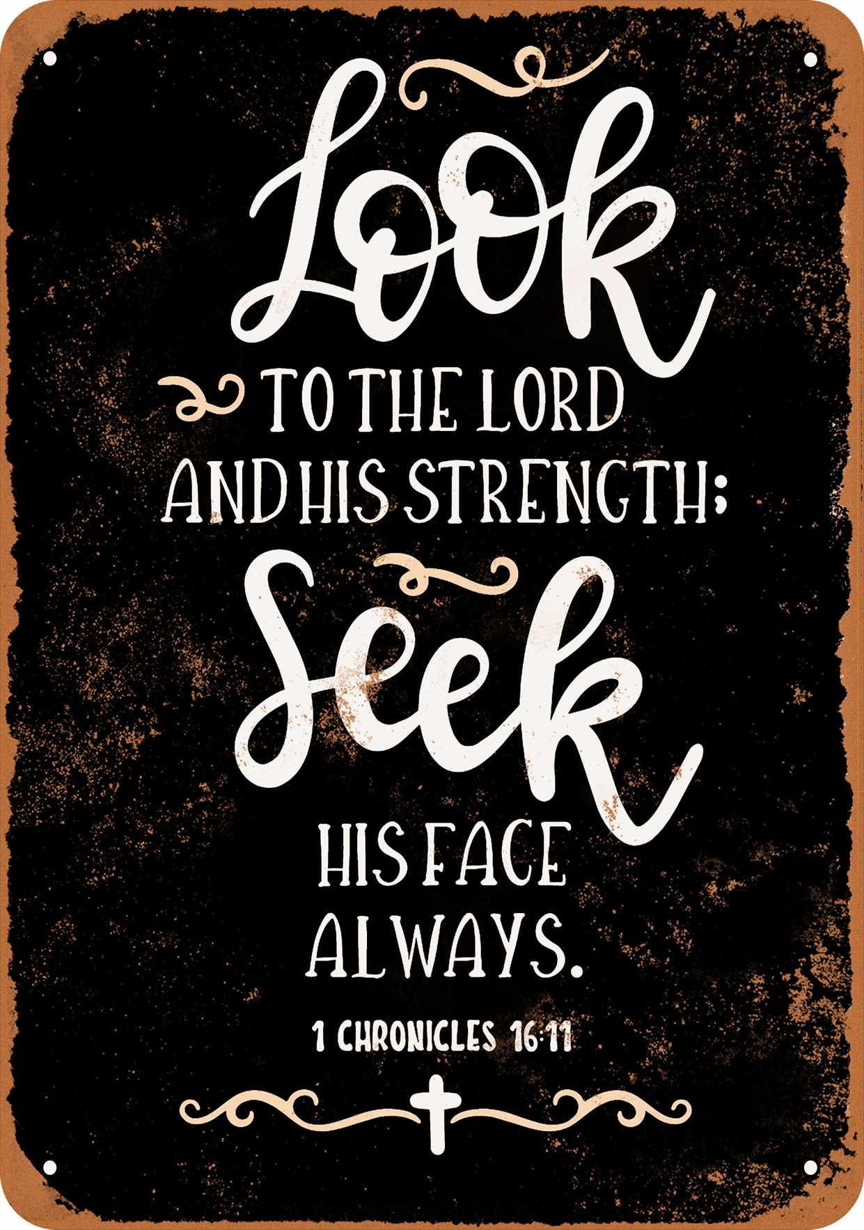 7 x 10 METAL SIGN - Bible Art - 1 Chronicles 16:11 (BLACK BACKGROUND ...