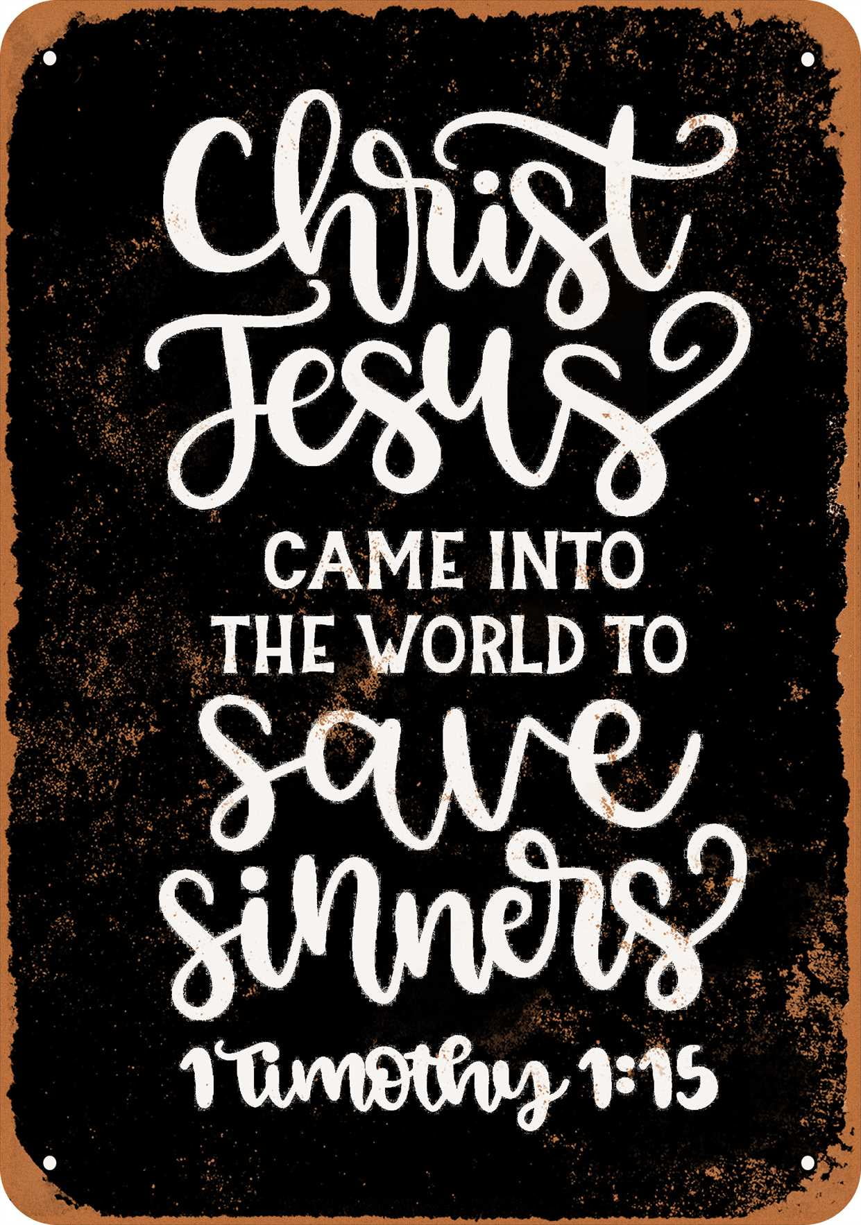 7 x 10 METAL SIGN - Bible Art - 1 Timothy 1:15 (Dark Background ...