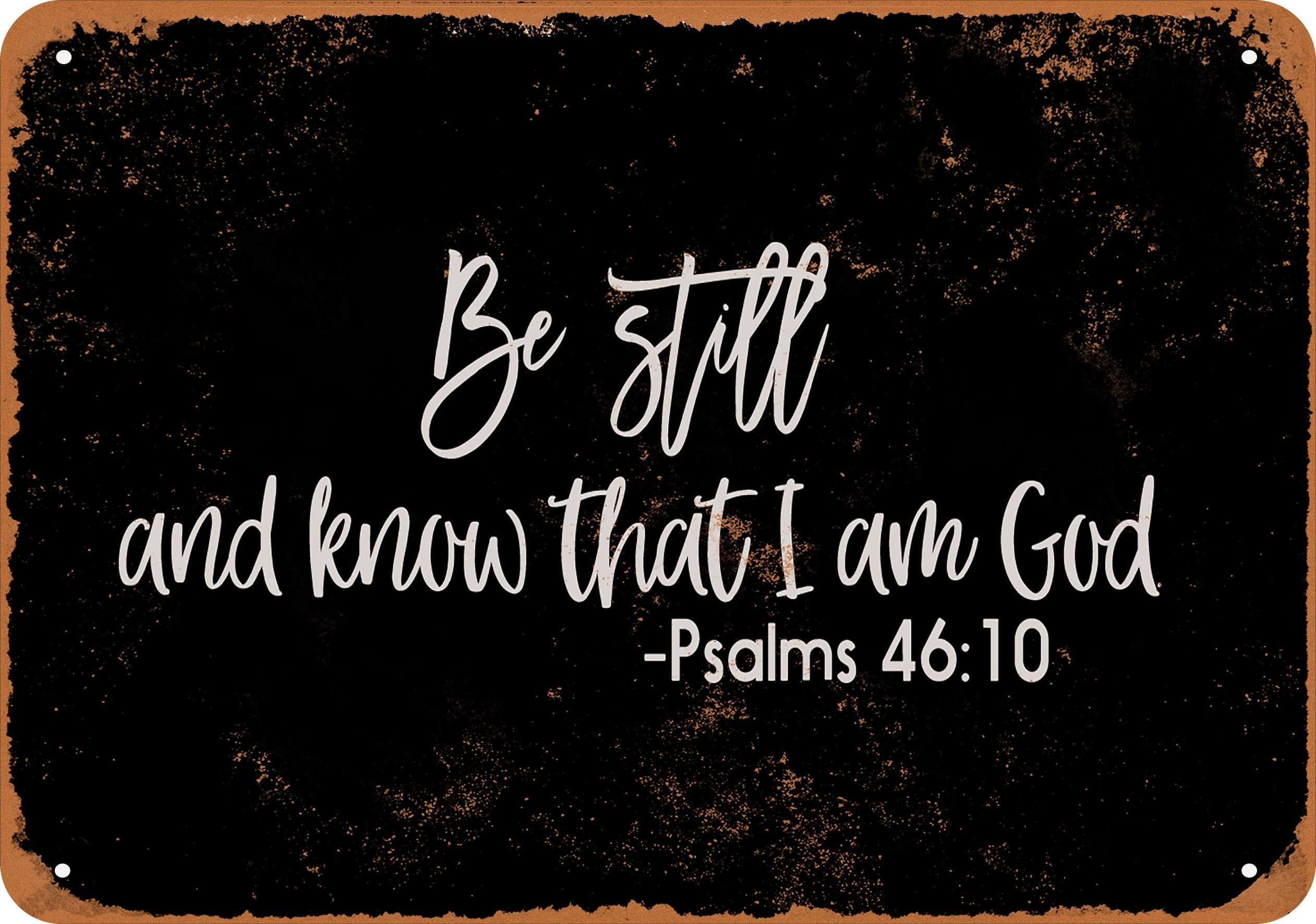 7 x 10 METAL SIGN - Bible Art Be Still Psalms 46:10 (Dark Background ...