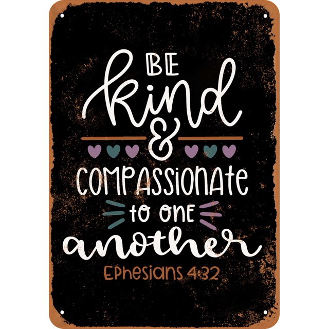 7 x 10 METAL SIGN - Bible Art - Ephesians 4:32 Be Kind and ...