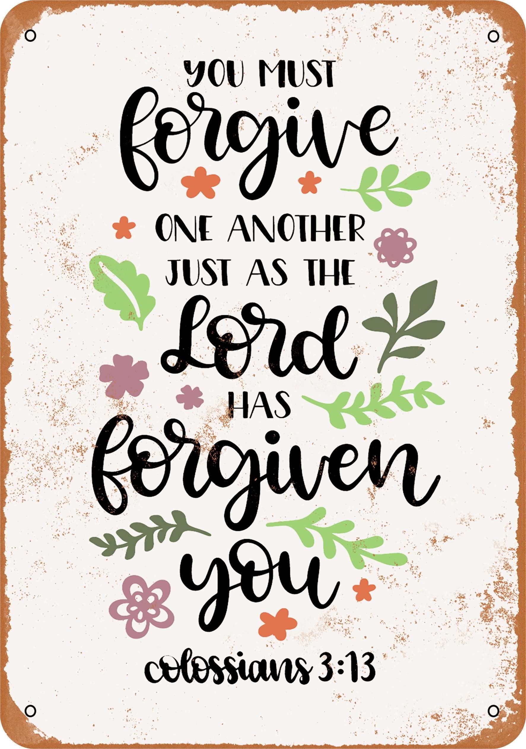 7 x 10 METAL SIGN - Bible Art - Forgive One Another Colossians 3:13 ...