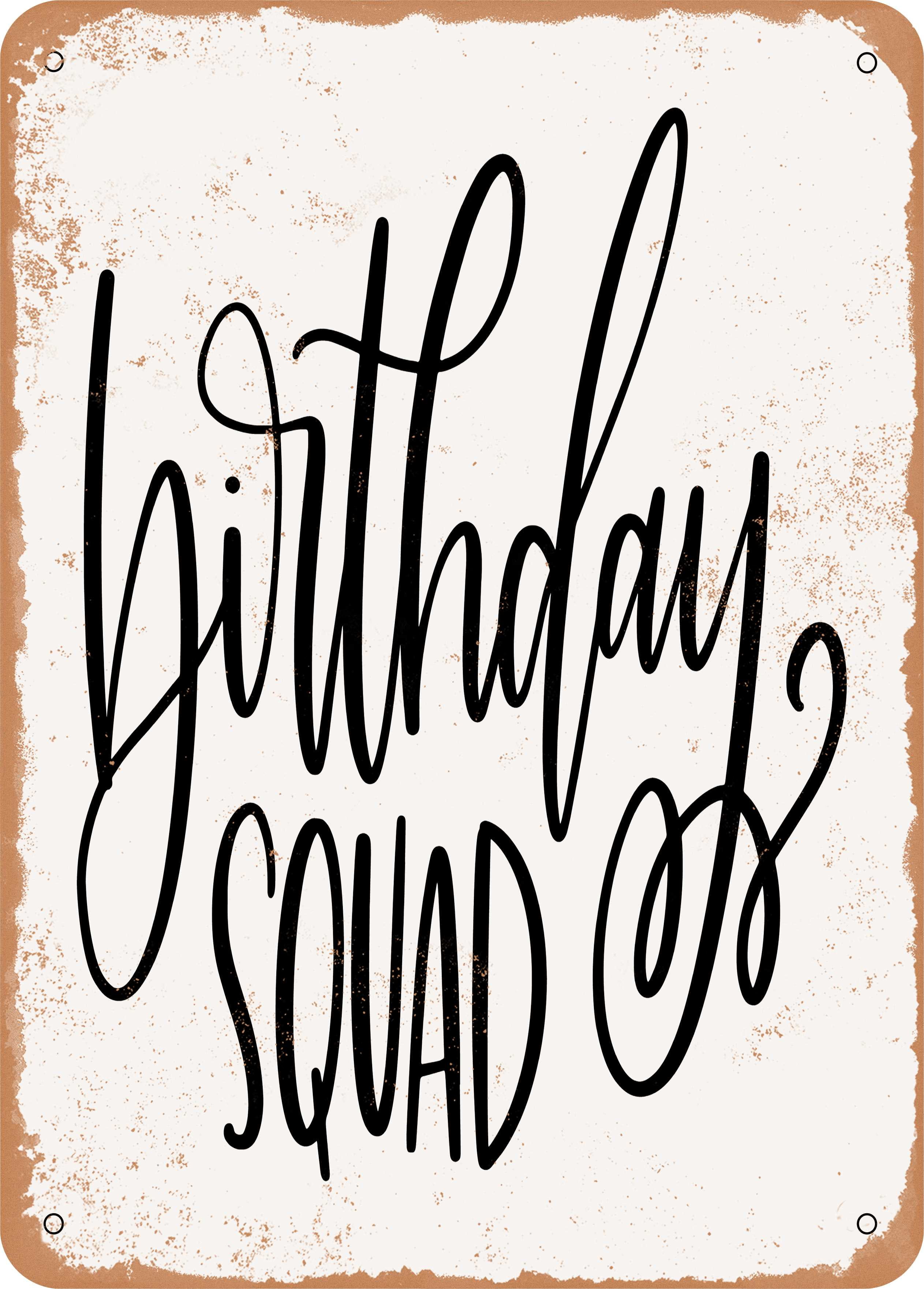 7 x 10 METAL SIGN - Birthday Squad - 8 - Vintage Rusty Look - Walmart.com