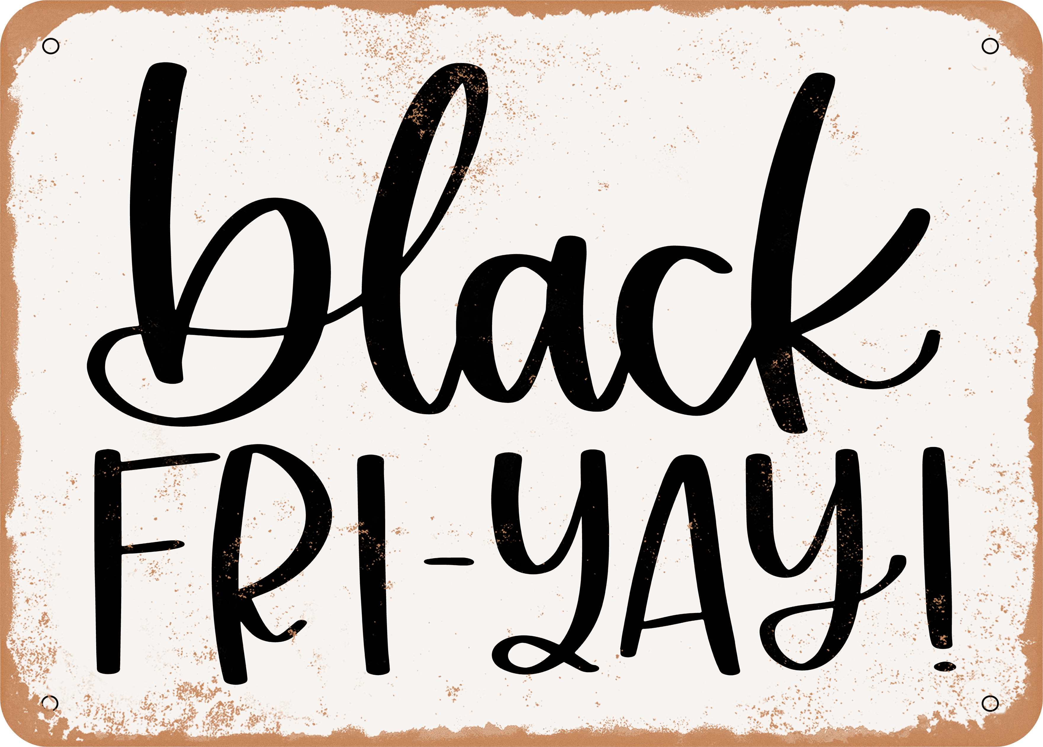 7 x 10 METAL SIGN - Black Friyay - Vintage Rusty Look - Walmart.com