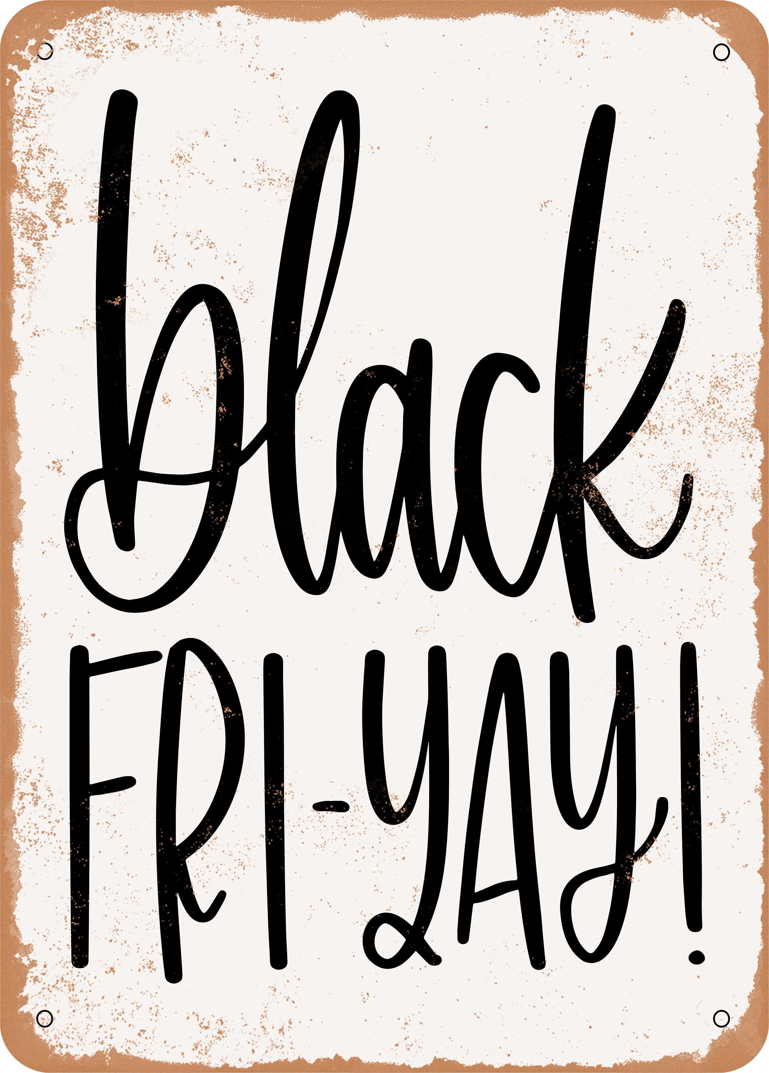 7 x 10 METAL SIGN - Black Friyay - Vintage Rusty Look - Walmart.com
