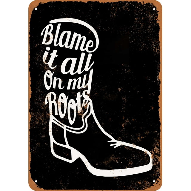 7 x 10 METAL SIGN - Blame It All On My Boots (Dark Background ...