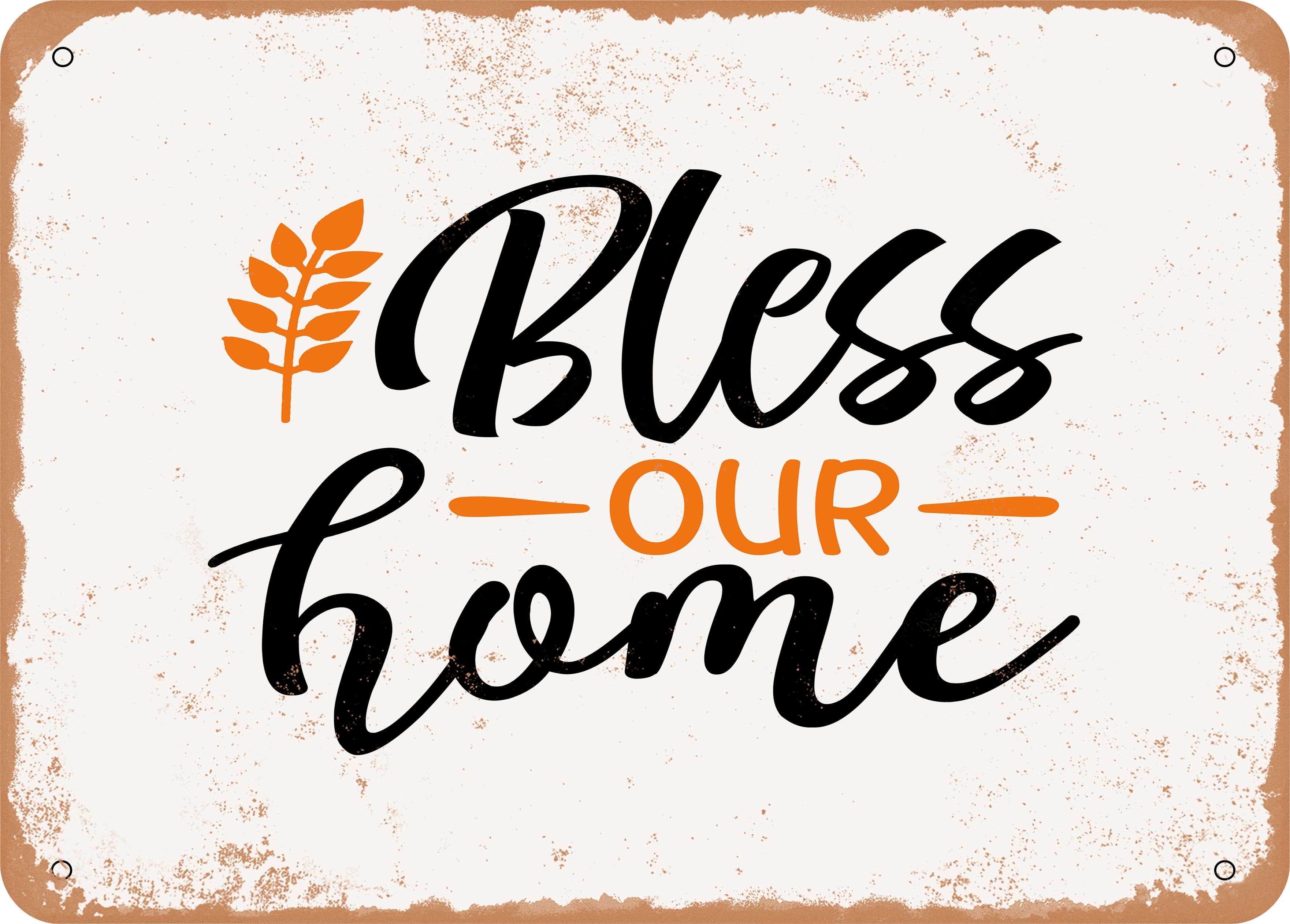 7 x 10 METAL SIGN - Bless Our Home - 5 - Vintage Rusty Look - Walmart.com