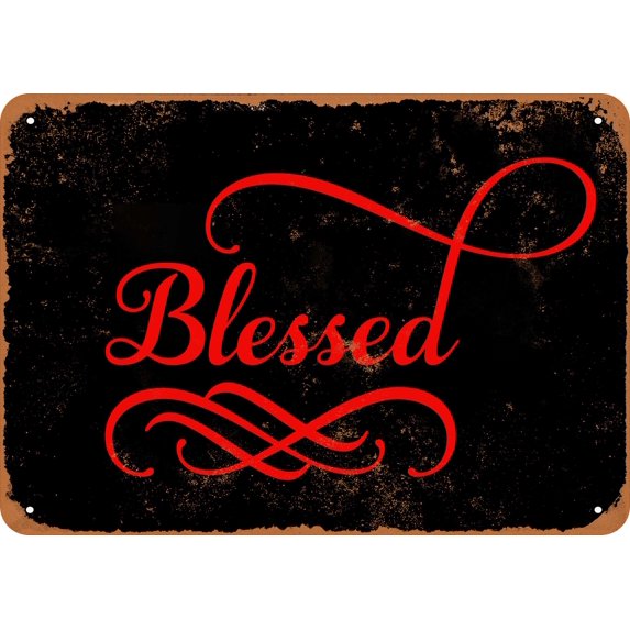 7 x 10 METAL SIGN - Blessed 3 (Dark Background) - Vintage Rusty Look ...
