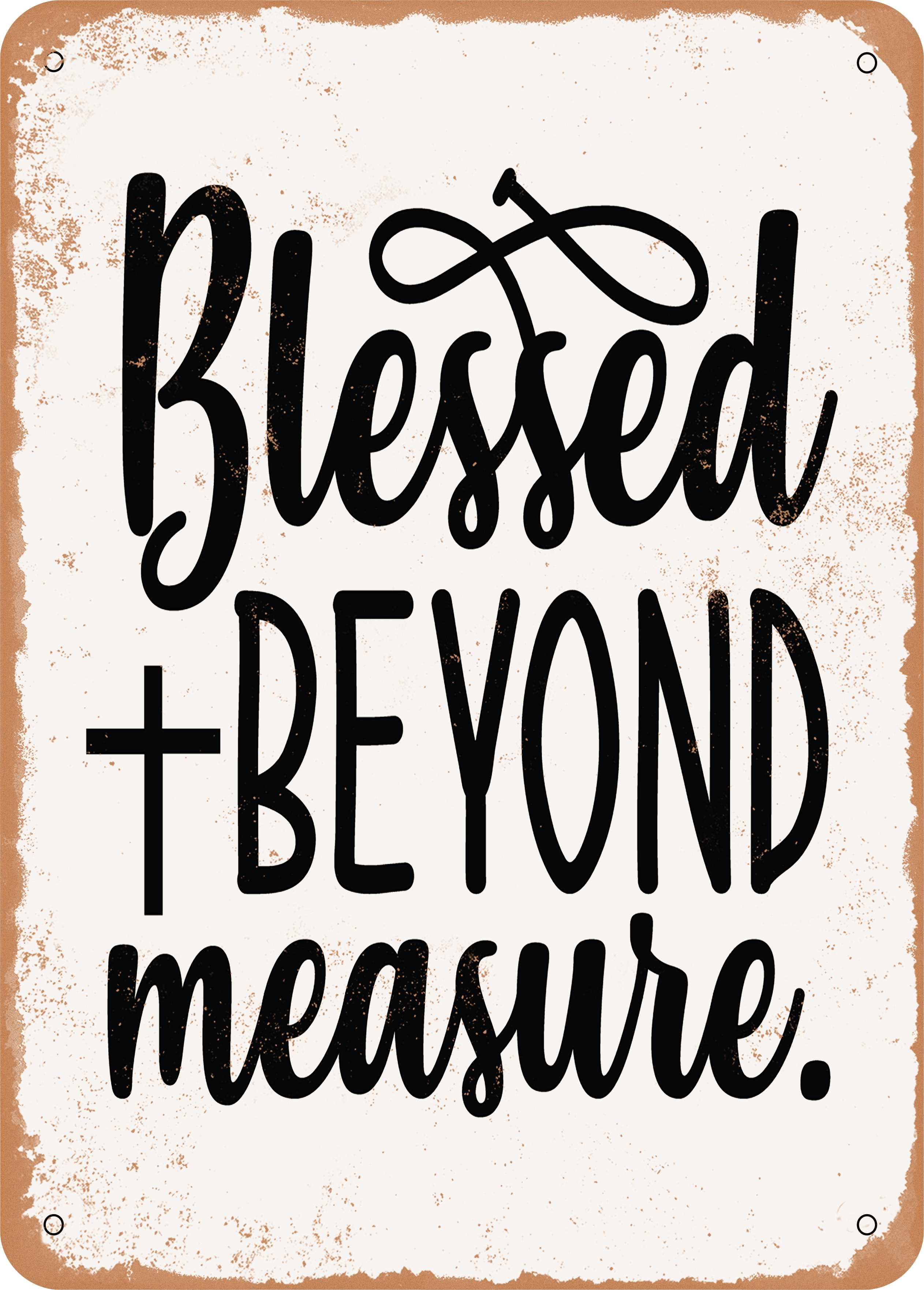 7 x 10 METAL SIGN - Blessed Beyond Measure - Vintage Rusty Look ...