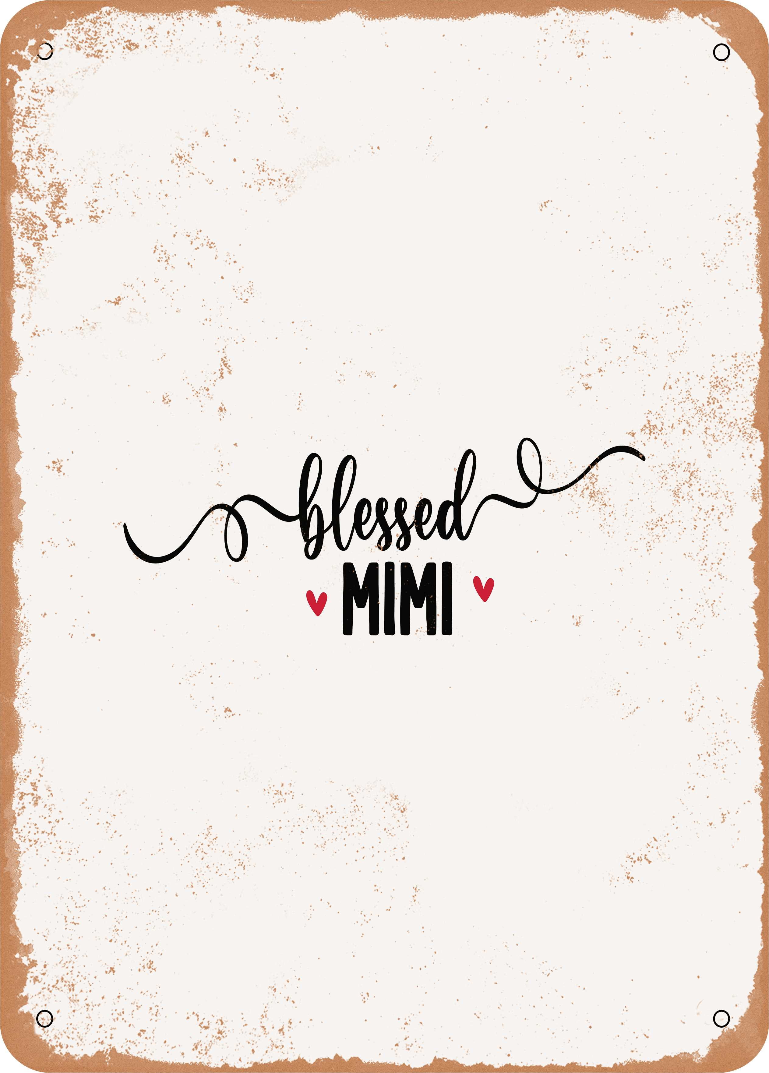 7 x 10 METAL SIGN - Blessed Mimi - 3 - Vintage Rusty Look - Walmart.com